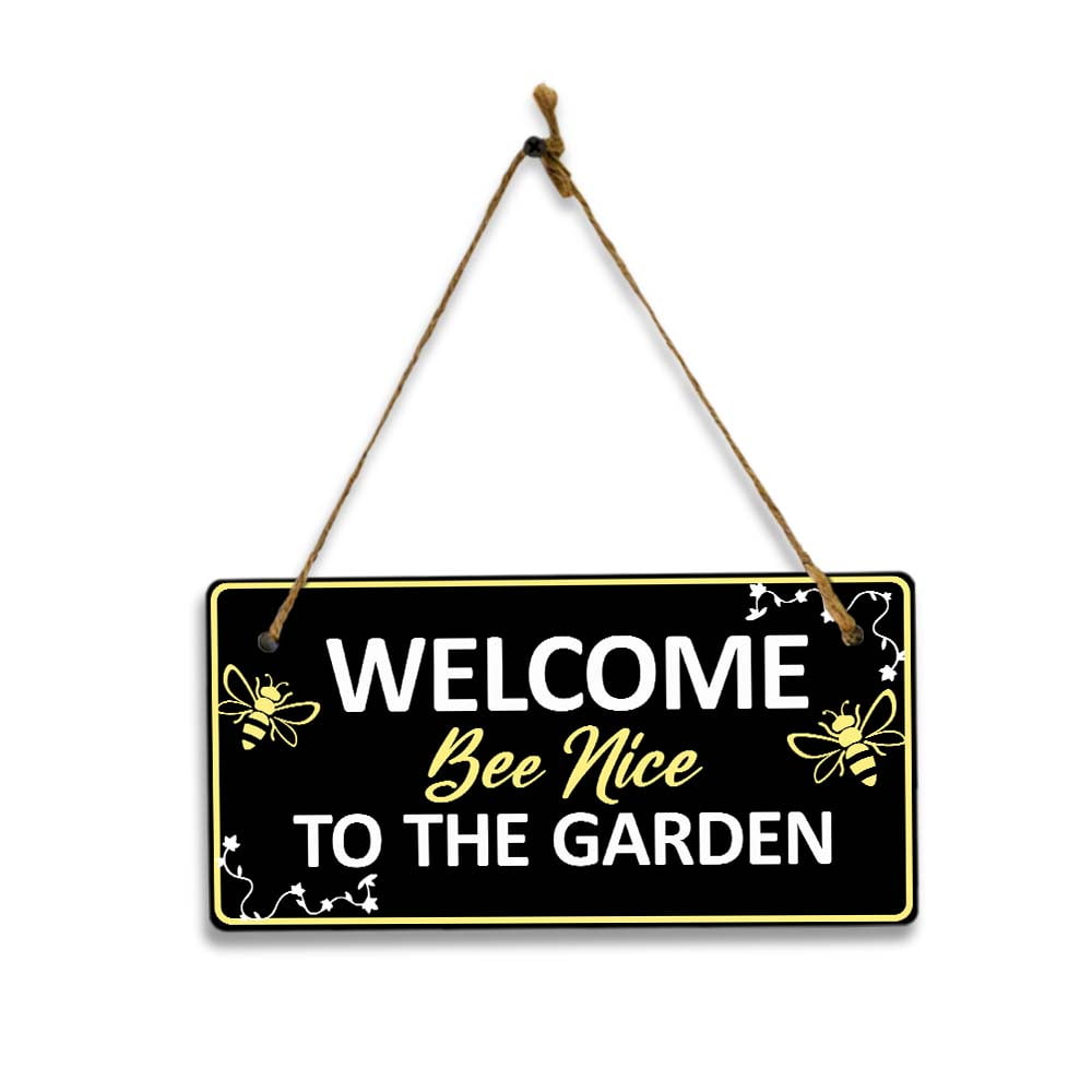 Welcome Bee Nice To The Garden 5x10 Hanging Plus Wall or Door Sign ...