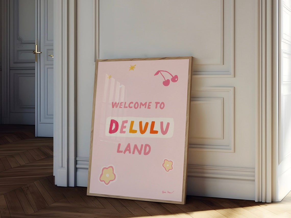 Welcome To Delululand Print, Trendy Wall Art, College Dorm Poster ...