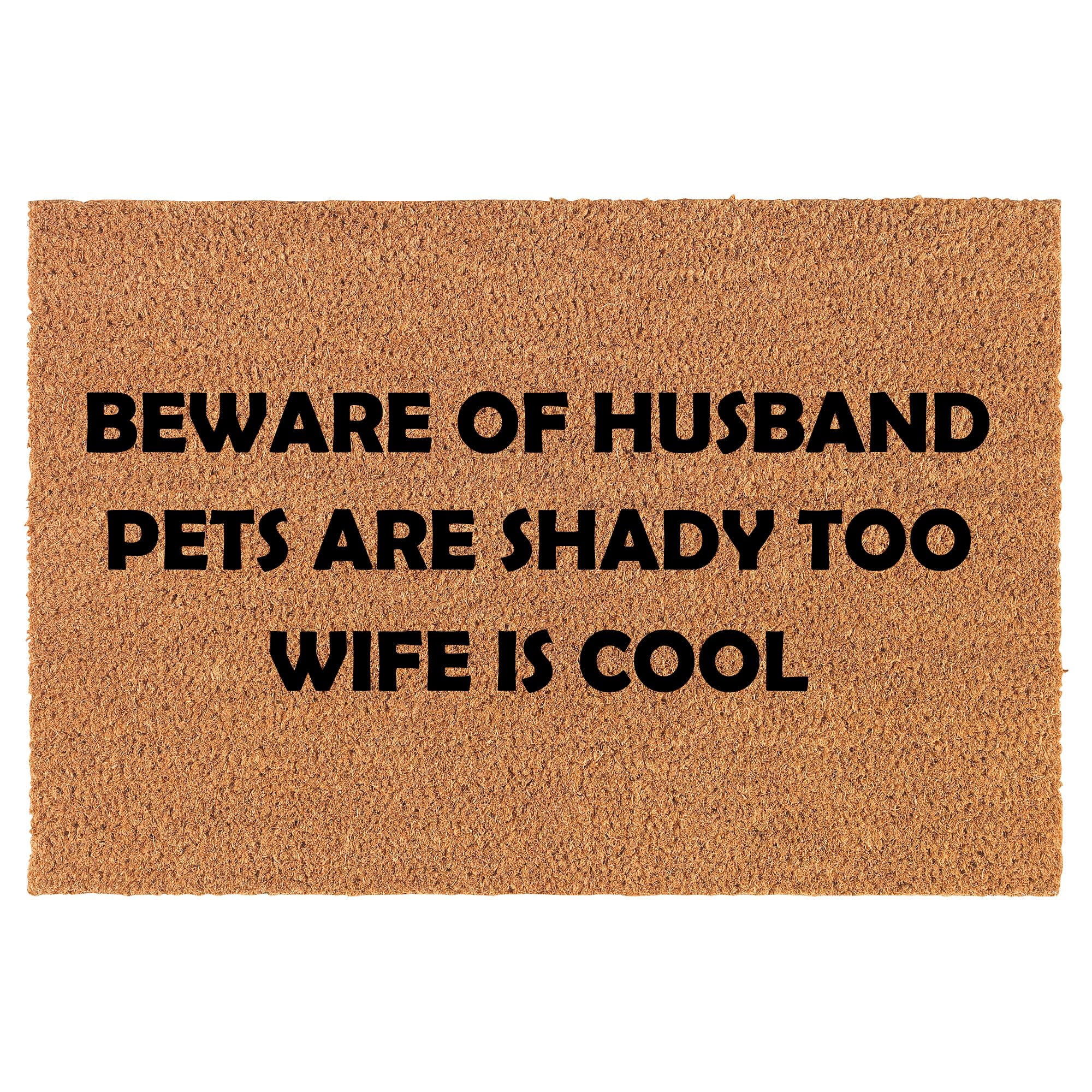 Welcome Doormat Coco Coir Door Mat Gift Beware of Husband Pets are ...