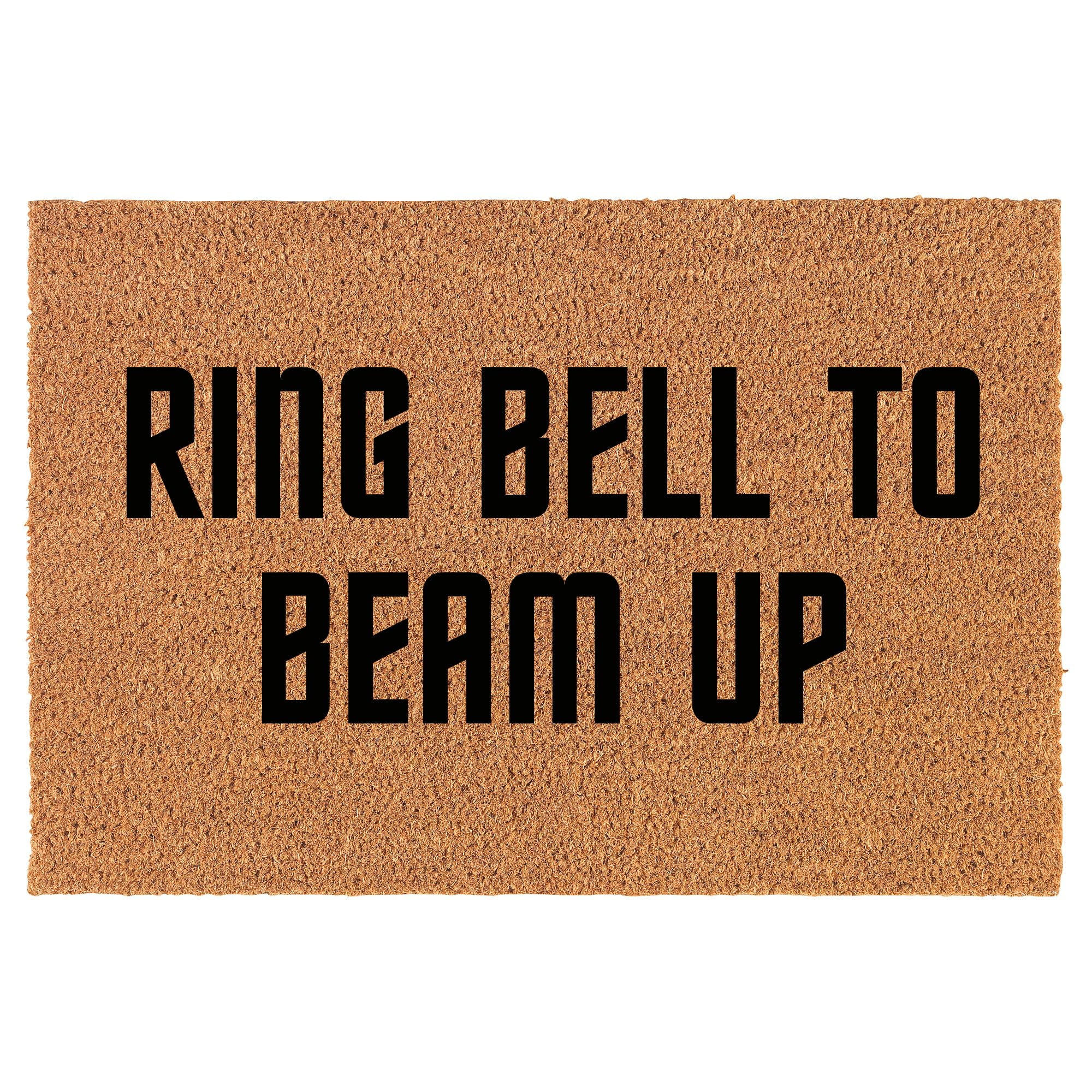 Welcome Doormat Coco Coir Door Mat Gift Ring Bell to Beam Up Funny (24 ...