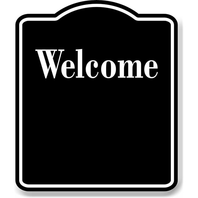 Welcome Elegant BLACK Aluminum Composite Sign, 15"x18" - Walmart.com