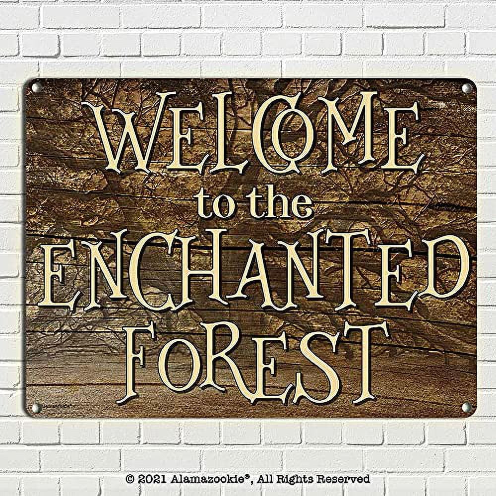 Welcome to the Enchanted Forest, 11.5 x 15.5 Inch Aluminum Sign ...
