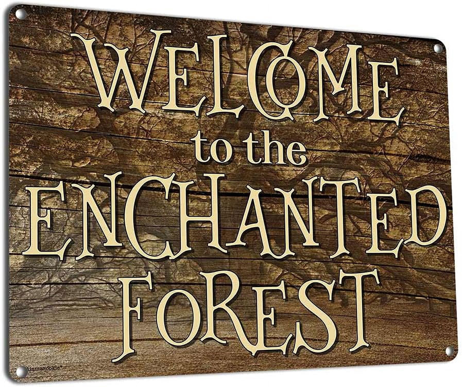 Welcome to the Enchanted Forest, 8.5 x 11.5 Inch Aluminum Sign, Fantasy ...