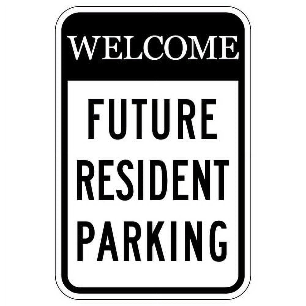 Welcome Future Resident Parking Signs - 12x18 (Black) - Reflective ...