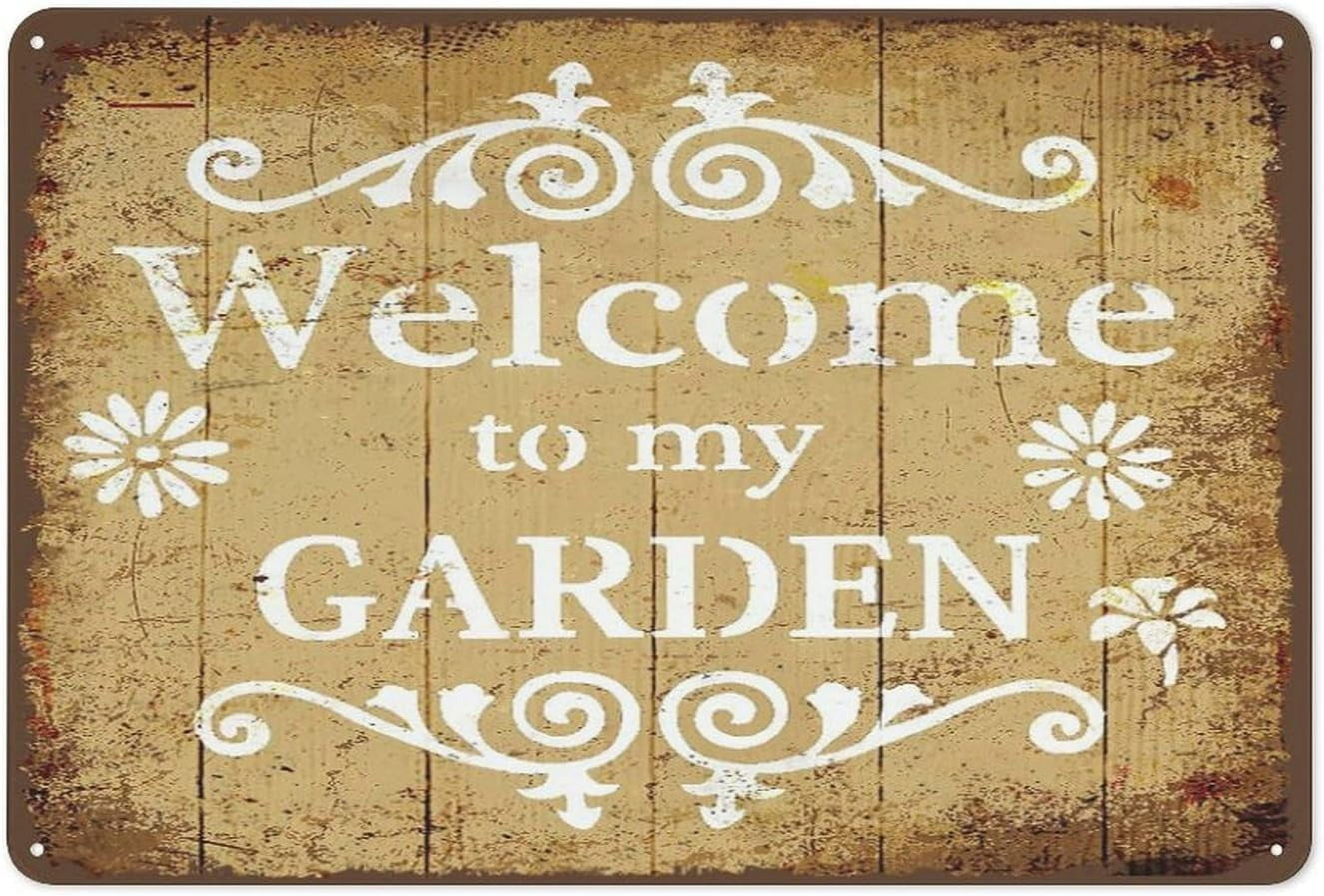 Welcome to My Garden Metal Signs Vintage Wall For Metal Yard Rustic ...