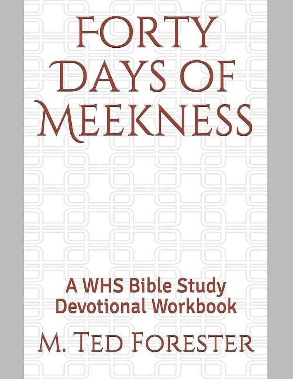 Welcome Holy Spirit: Forty Days of Meekness : A WHS Bible Study ...