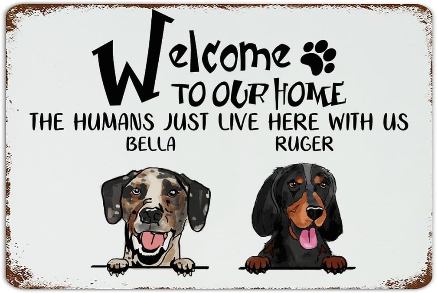 Welcome to Our Home The Humans Just Lives Here with Us 8x12 Inch Metal ...