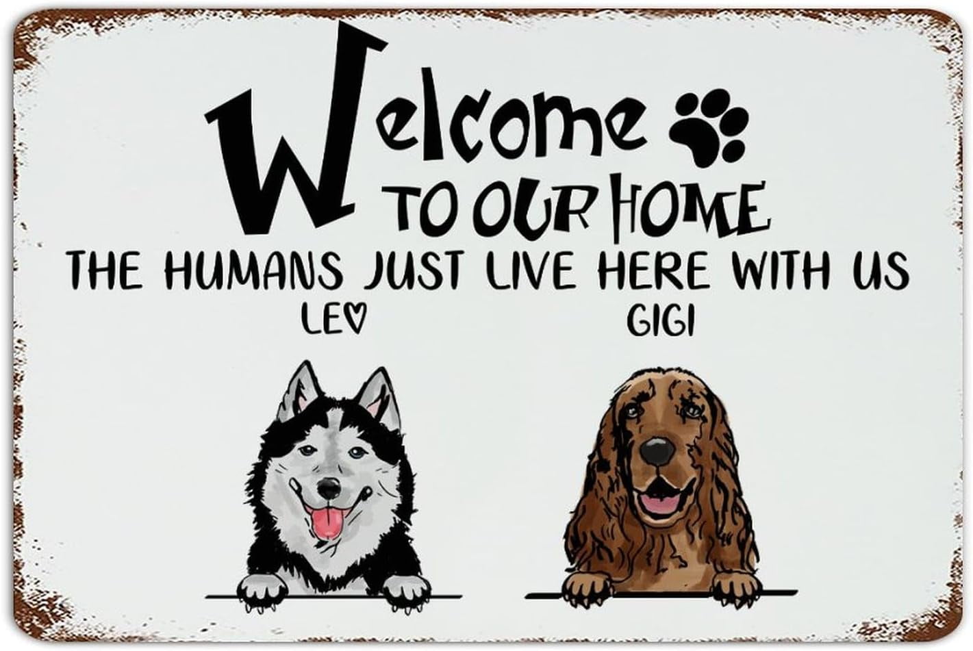 Welcome to Our Home The Humans Just Lives Here with Us Decorative Metal ...