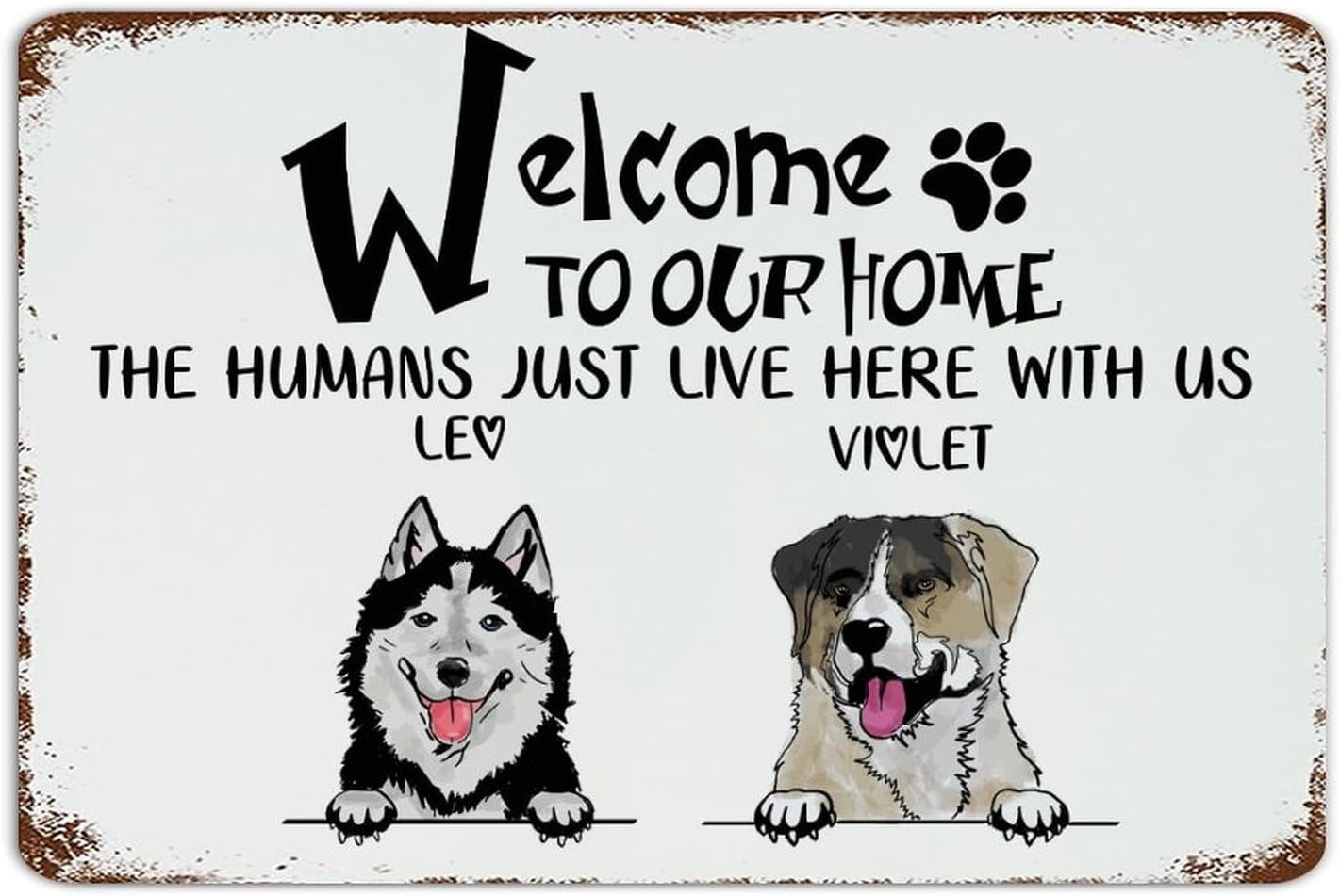 Welcome to Our Home The Humans Just Lives Here with Us Vintage Metal ...