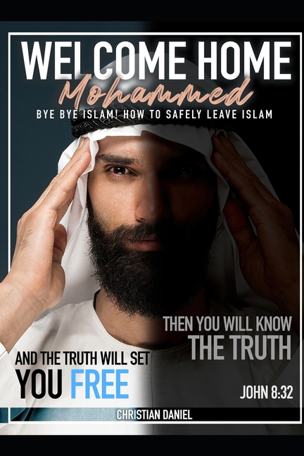 Welcome Home, Mohammed: Bye, Bye, Islam ! how to safely leave Islam ...