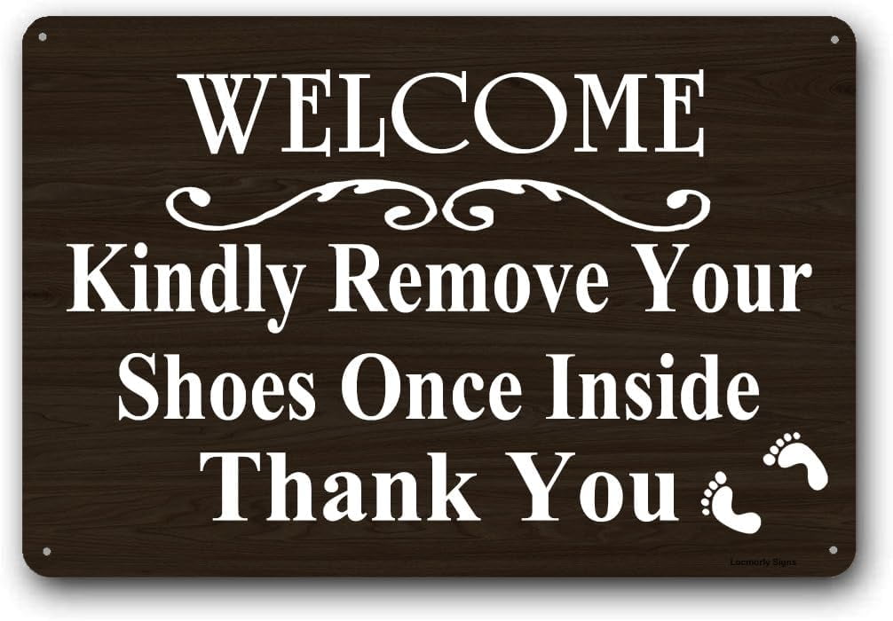 Welcome Kindly Remove Your Shoes Once Inside Sign Metal Tin Sign ...