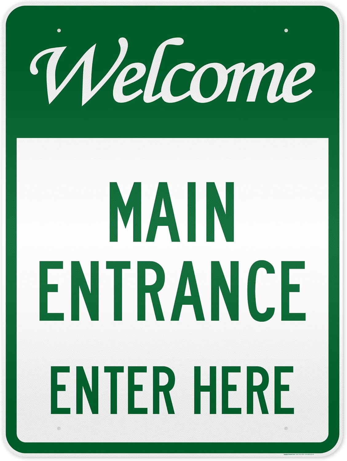 Welcome Main Entrance Enter Here Sign, 36x48 Inches, Reflective, Rust ...