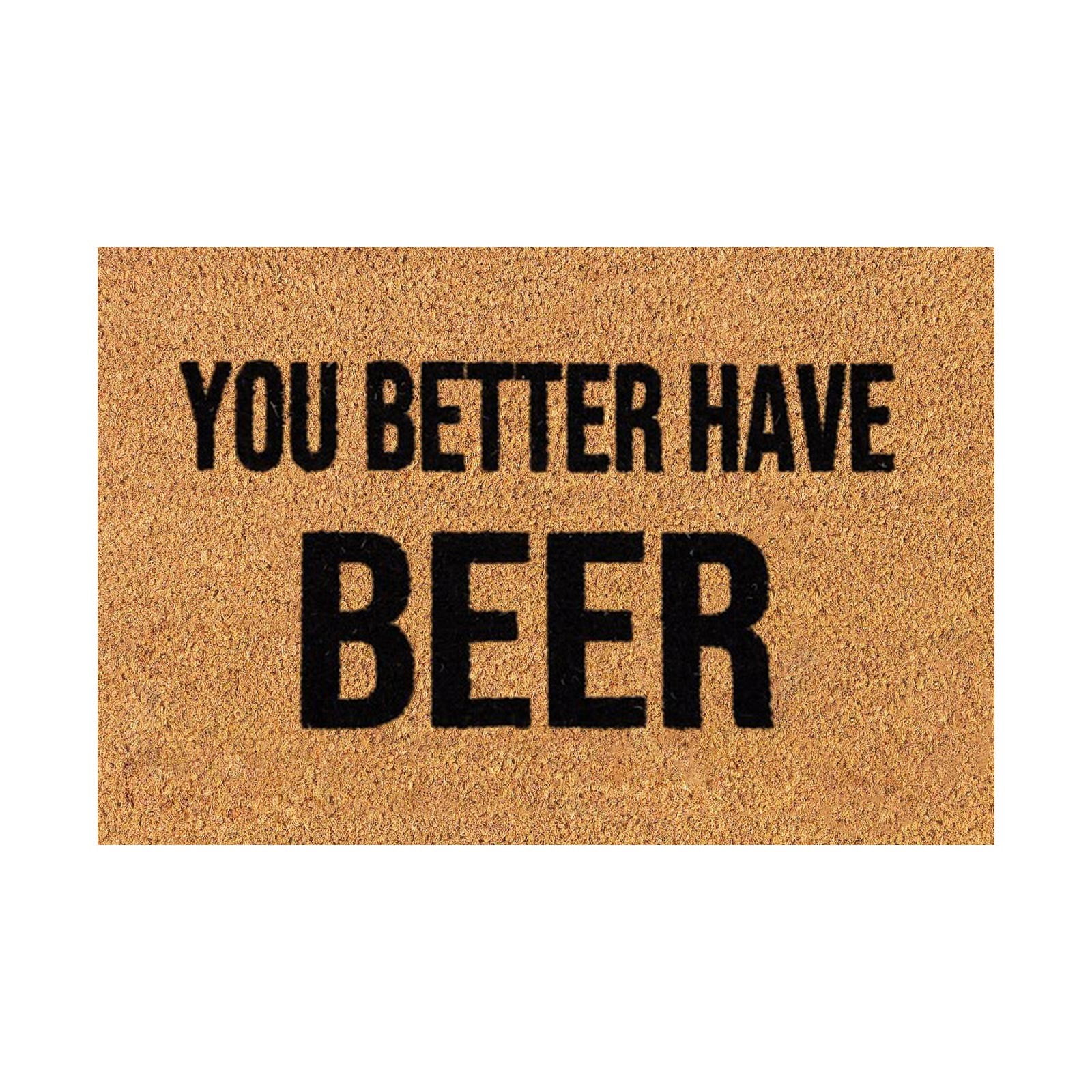 Welcome Mat Tyeign You Bring Beer, Talk, Carpet, Floor Mats Welcome ...