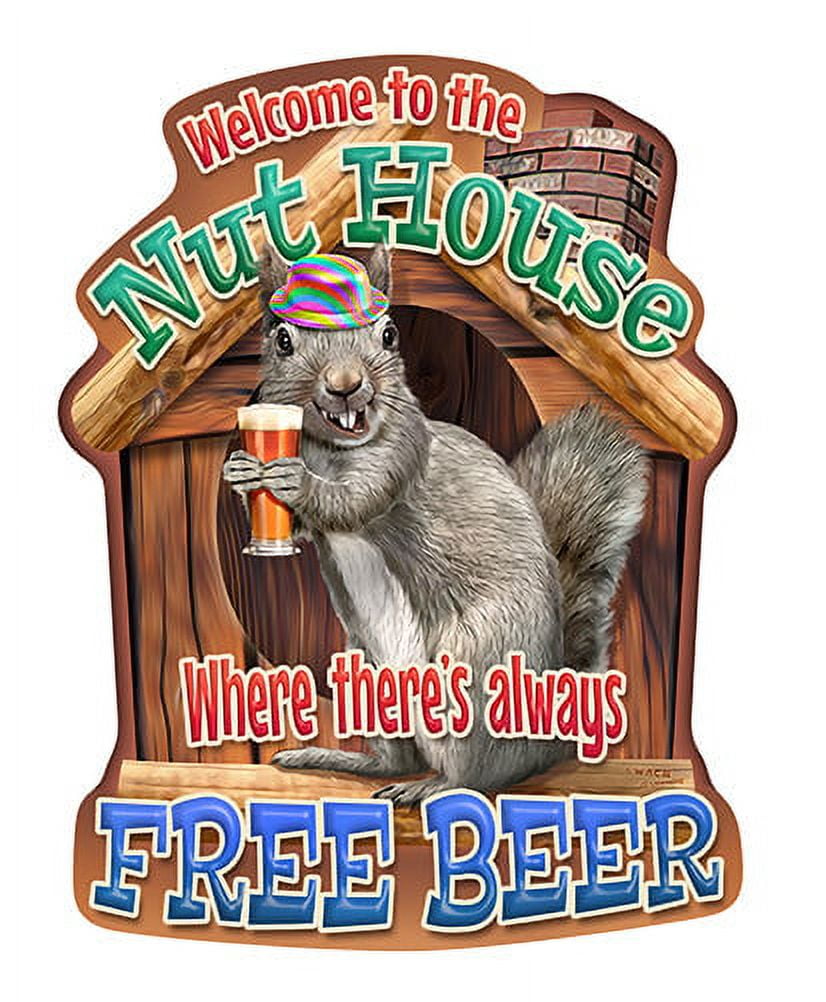 Welcome To The Nuthouse Free Beer Squirrel Novelty Sign | Indoor ...
