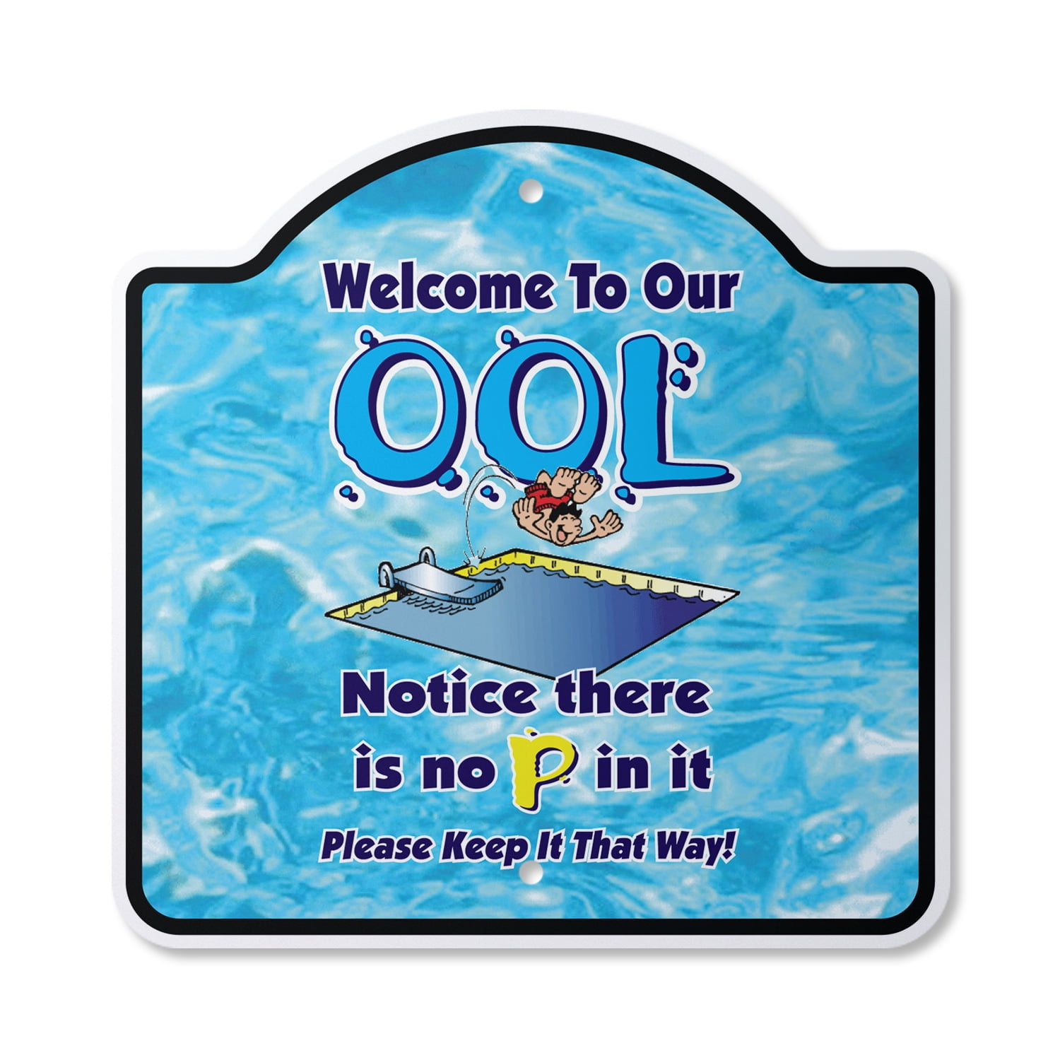 Welcome To Our Ool No Pee In It 14" X 14" Sign | Indoor/Outdoor Plastic ...