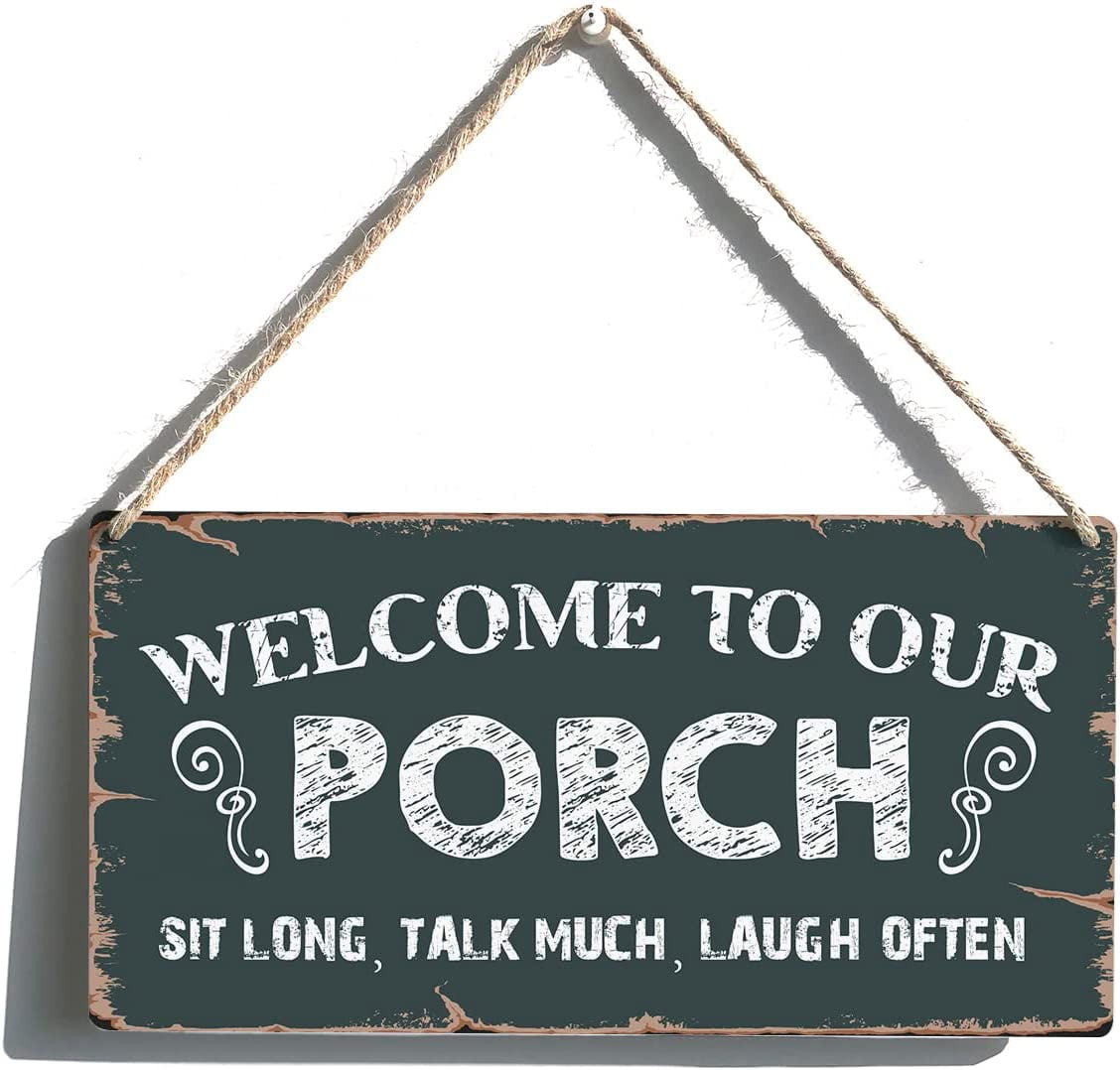 Welcome to Our Porch Sit Long Talk Much Laugh Often Sign Gift Farmhouse ...