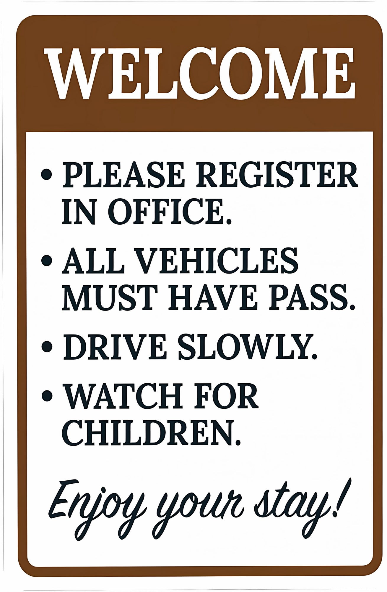 Welcome Register in Office Vehicles Must Have Pass Drive Slowly Watch ...