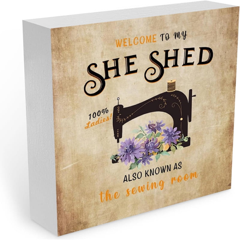 Welcome to My She Shed Also Known As The Sewing Room Wooden Signs ...
