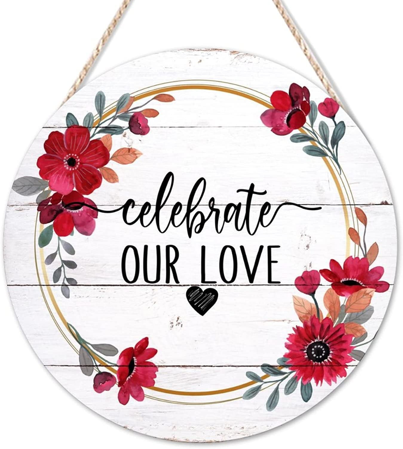 Welcome Sign Celebrate Our Love Round Wooden Signs Spring Red Flower ...