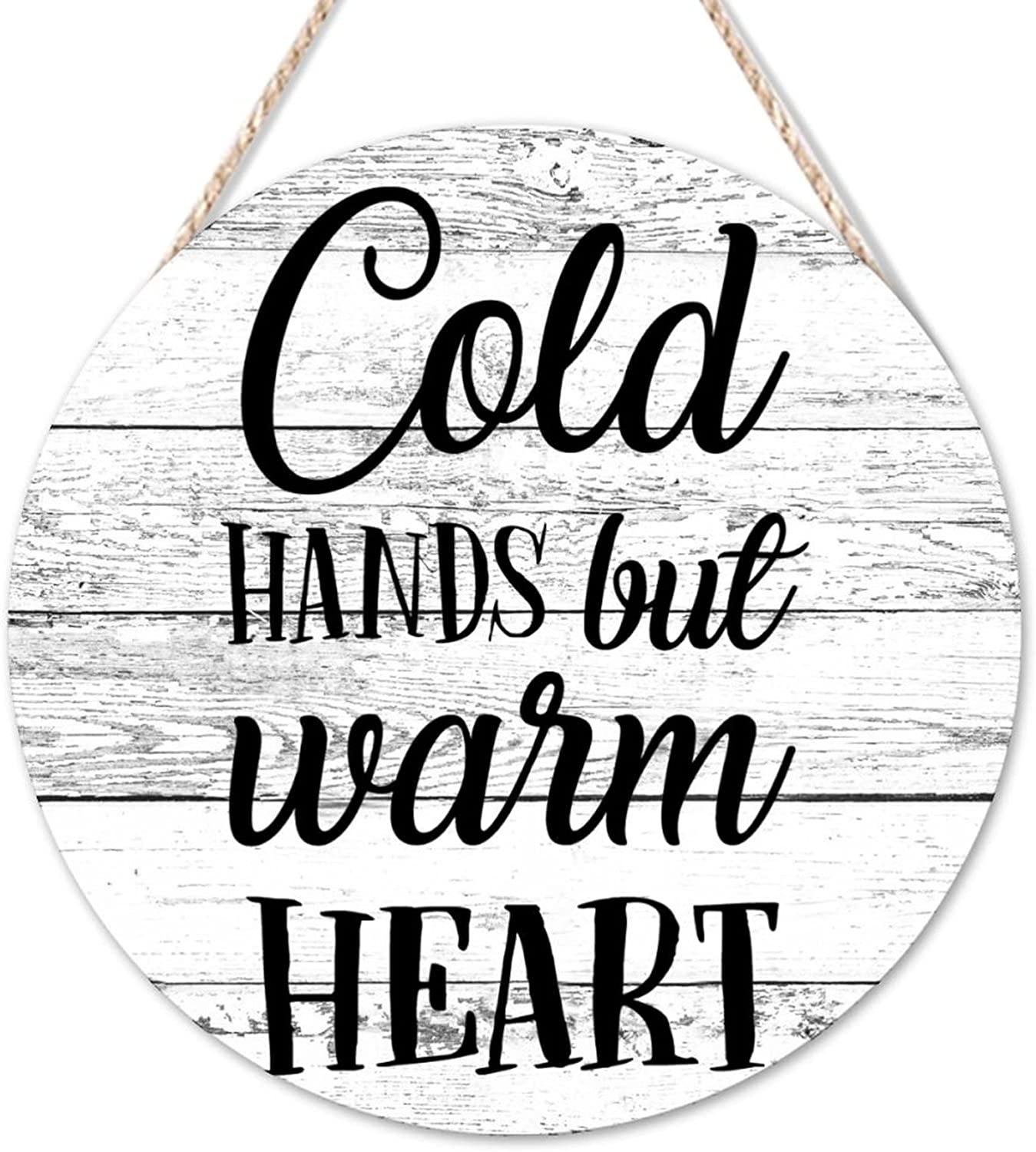 Welcome Sign Cold Hands But Warm Heart Round Wood Signs Wood Sign ...