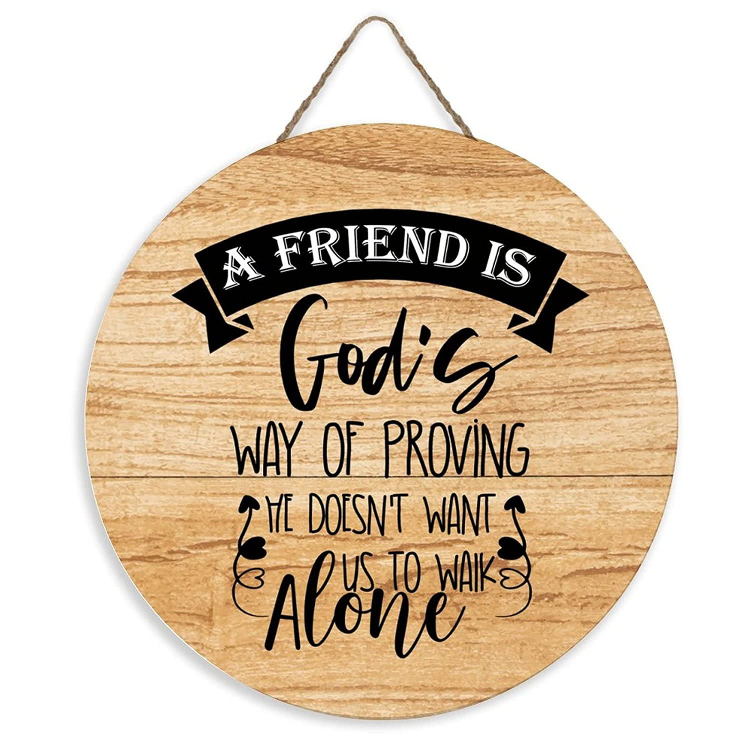 Welcome Sign for Front Door A Friend Is God's Way of Proving He Doesn't ...