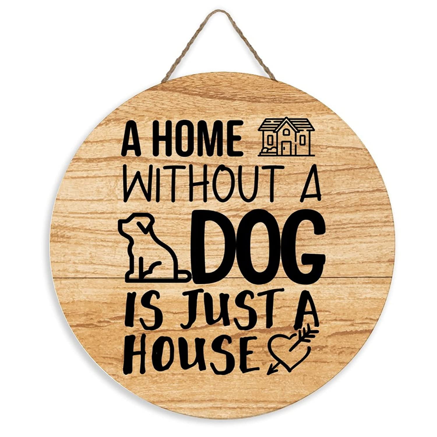 Welcome Sign for Front Door A Home Without A Dog Is Just A House Porch ...