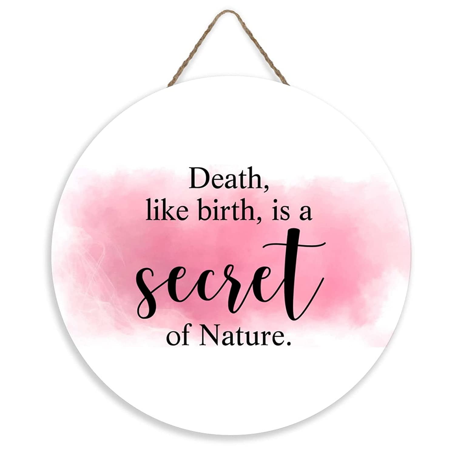 Welcome Sign Front Door Decoration, Death, Like Birth, Is A Secret of ...