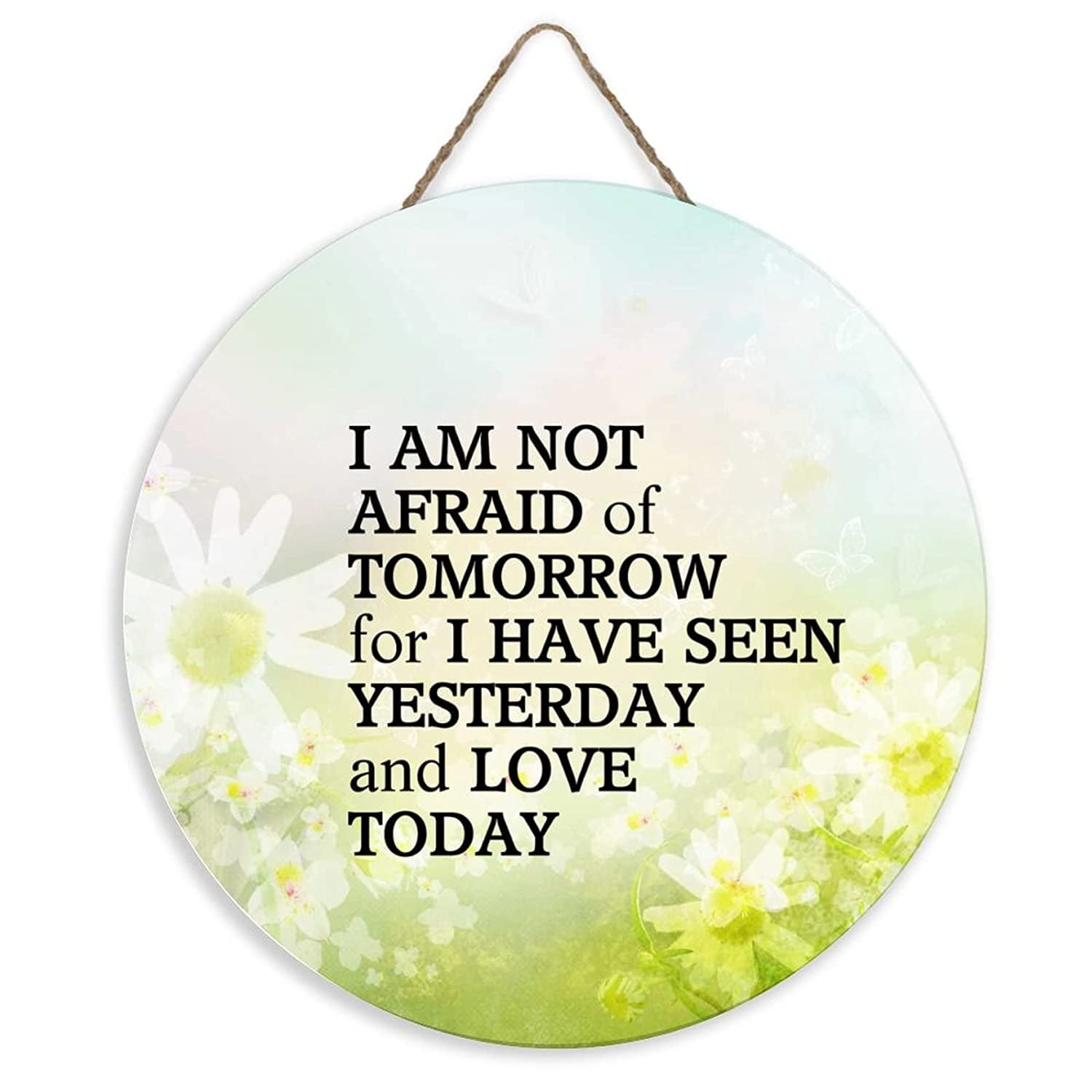 Welcome Sign Front Door Decoration, I Am Not Afraid of Tomorrow for I ...