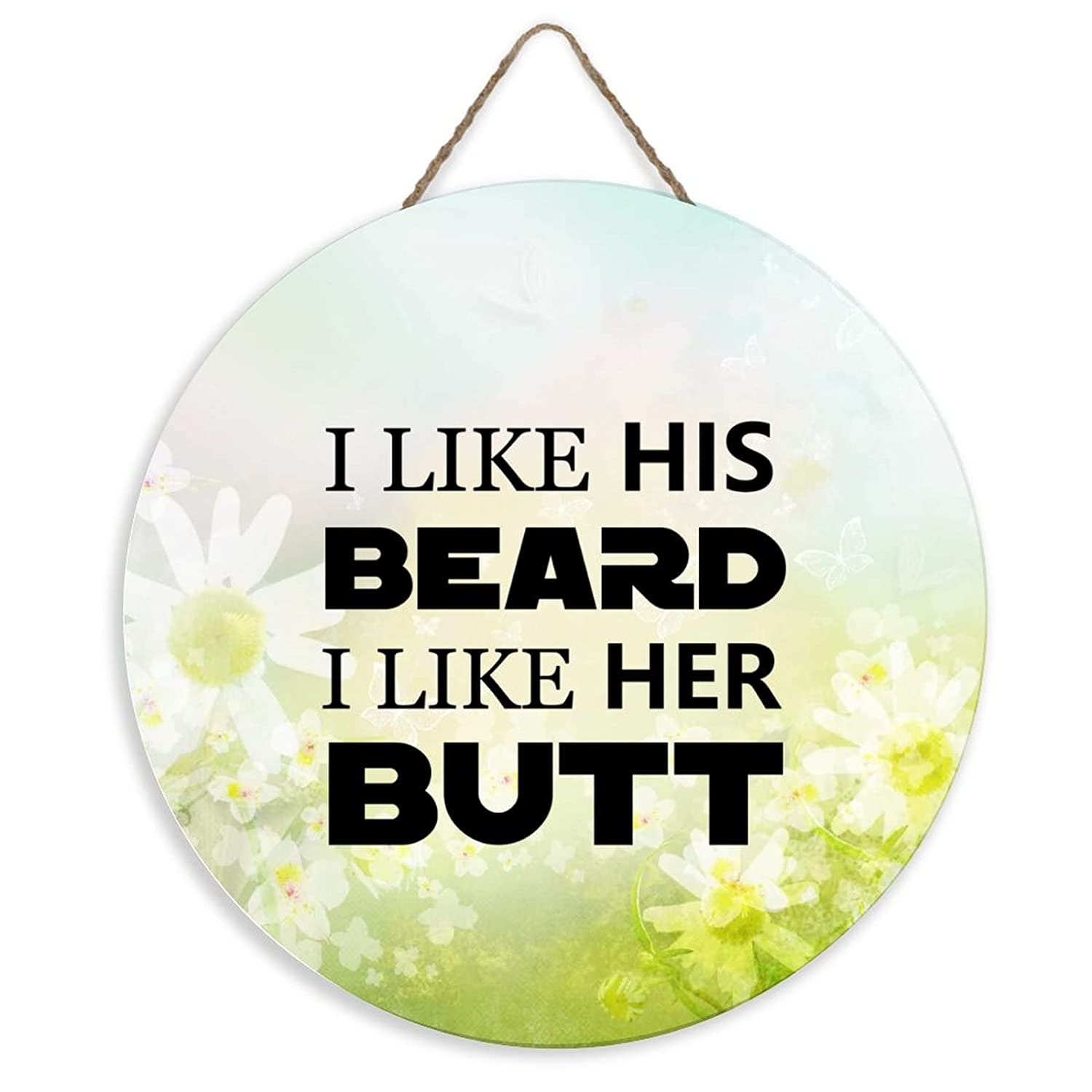Welcome Sign Front Door Decoration, I Like His Beard, I Like Her Butt ...
