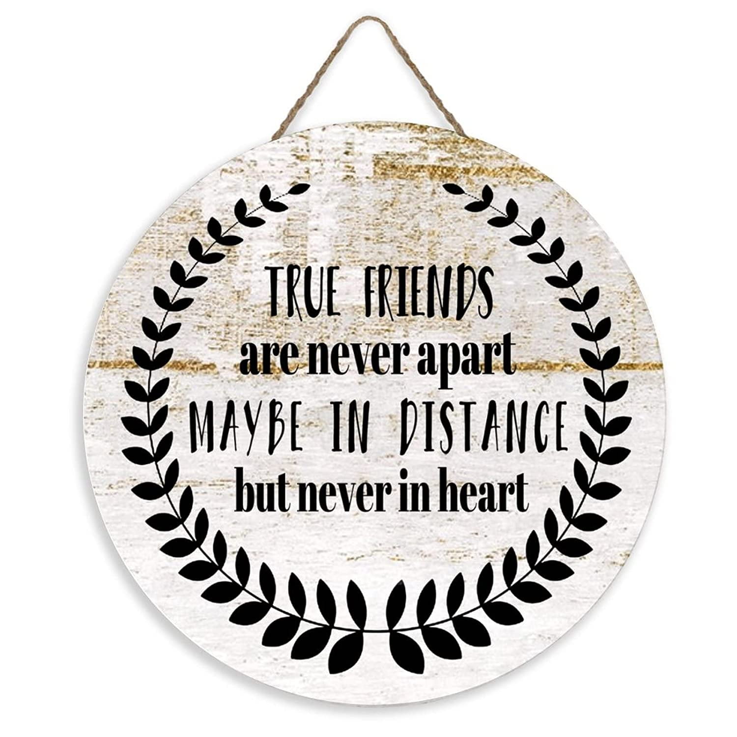 Welcome Sign Front Door Decoration True Friends Are Never Apart Maybe ...