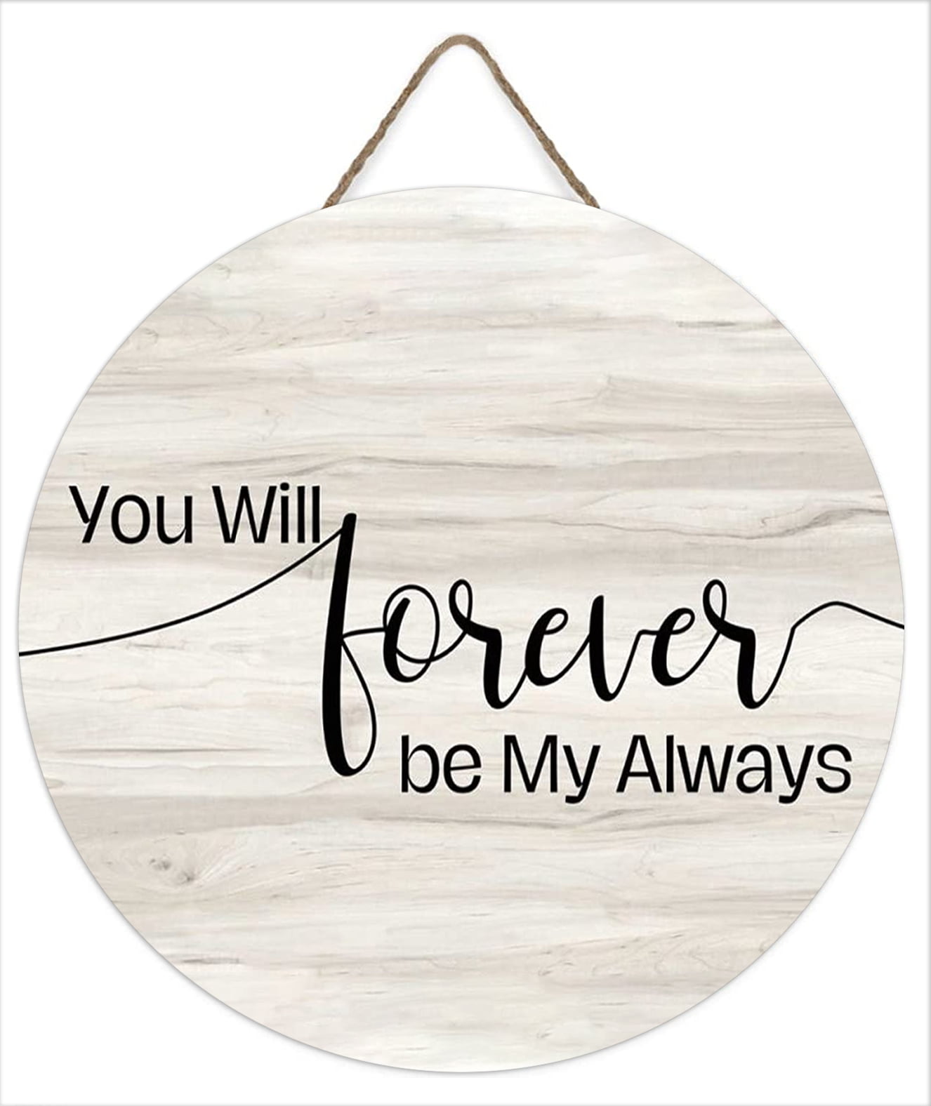 Welcome Sign Front Door Decoration, You Will Forever Be My Always ...