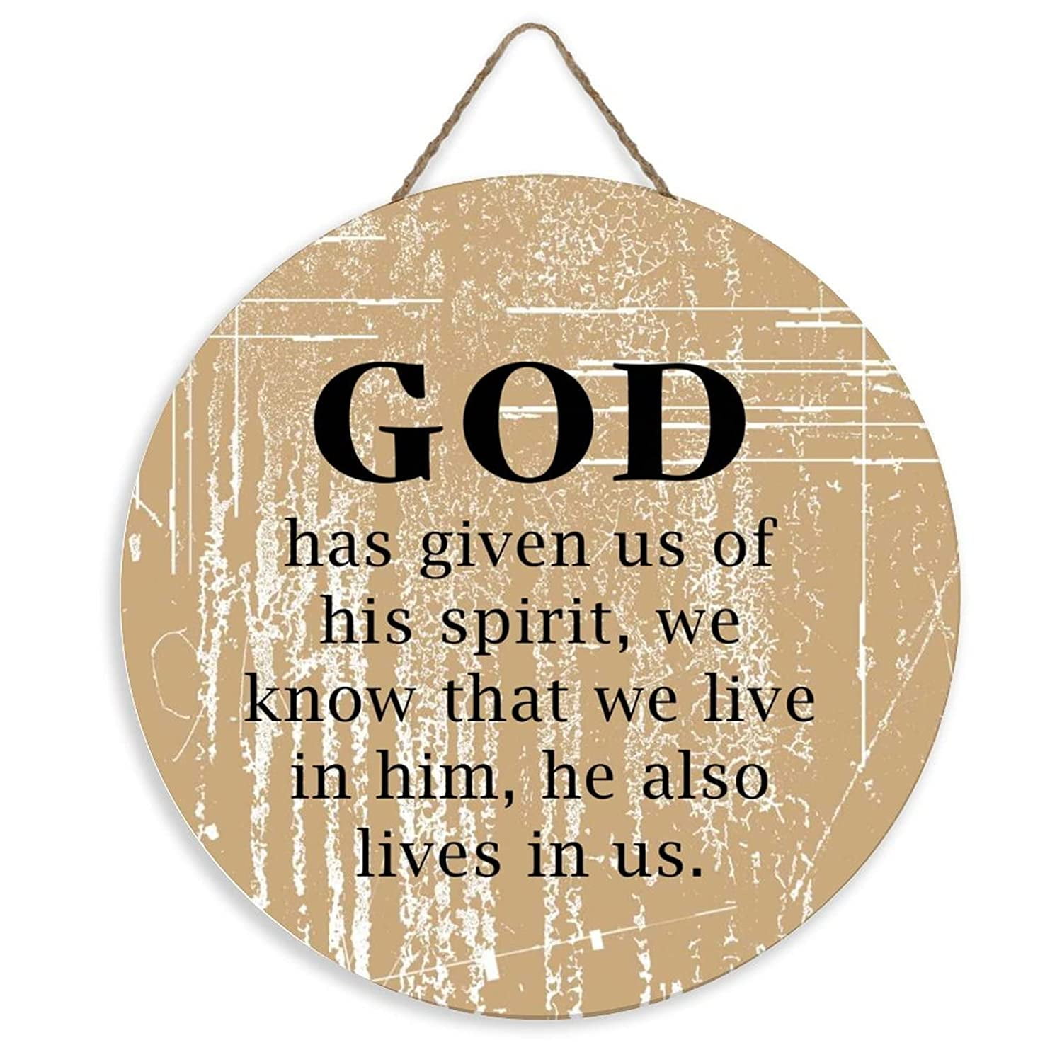 Welcome Sign for Front Door God Has Given Us of His Spirit, We Know That We Live in Him, He Also ...