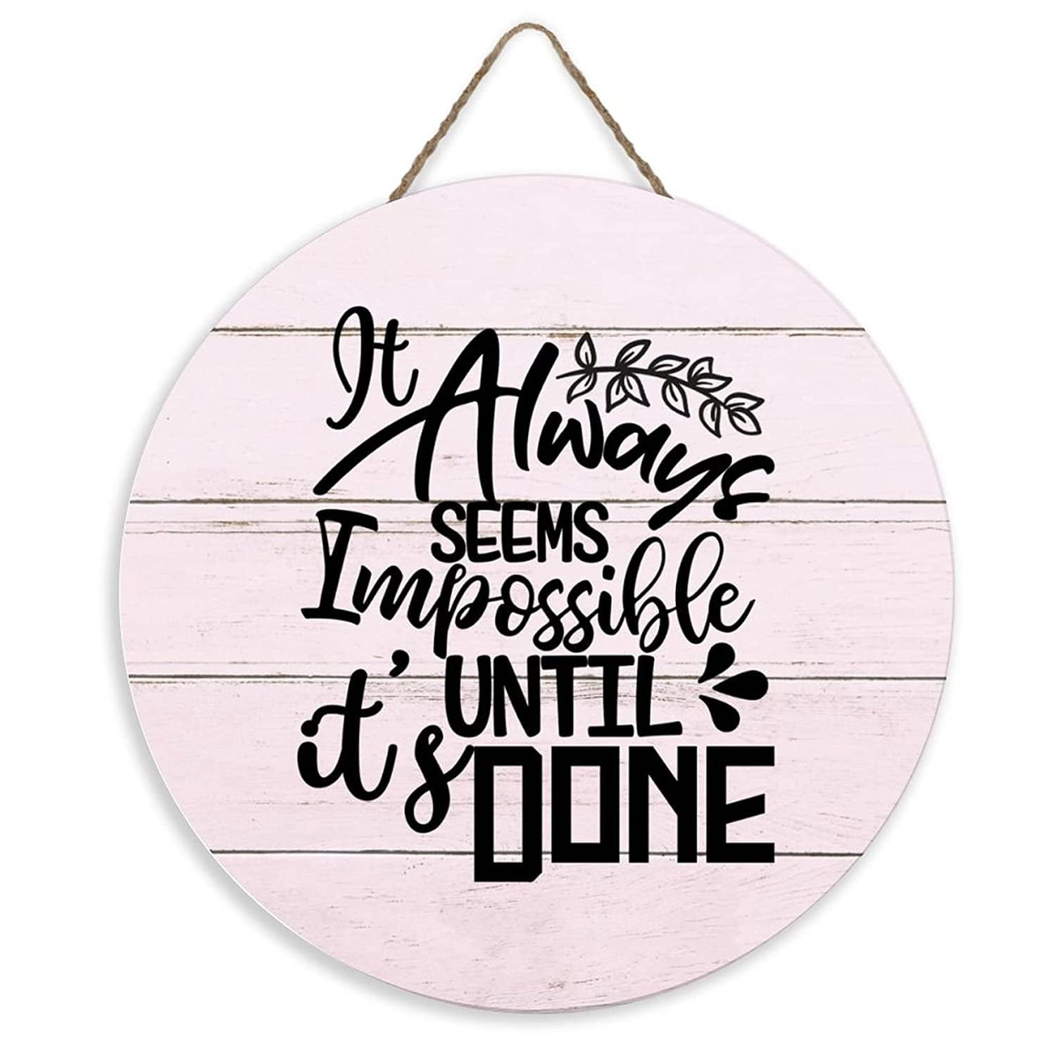 Welcome Sign for Front Door, It Always Seems Impossible until It's Done ...
