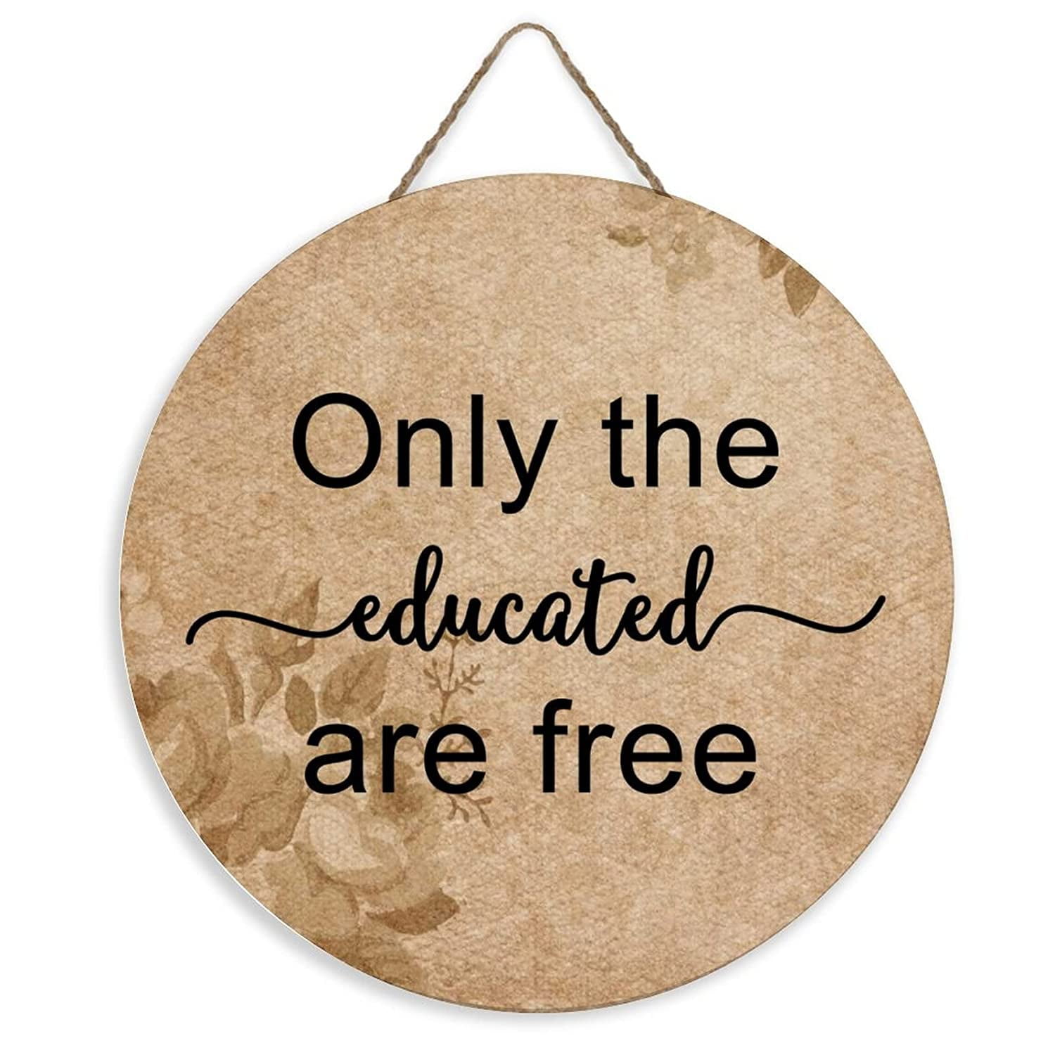 Welcome Sign for Front Door, Only The Educated Are Free Wood Sign ...