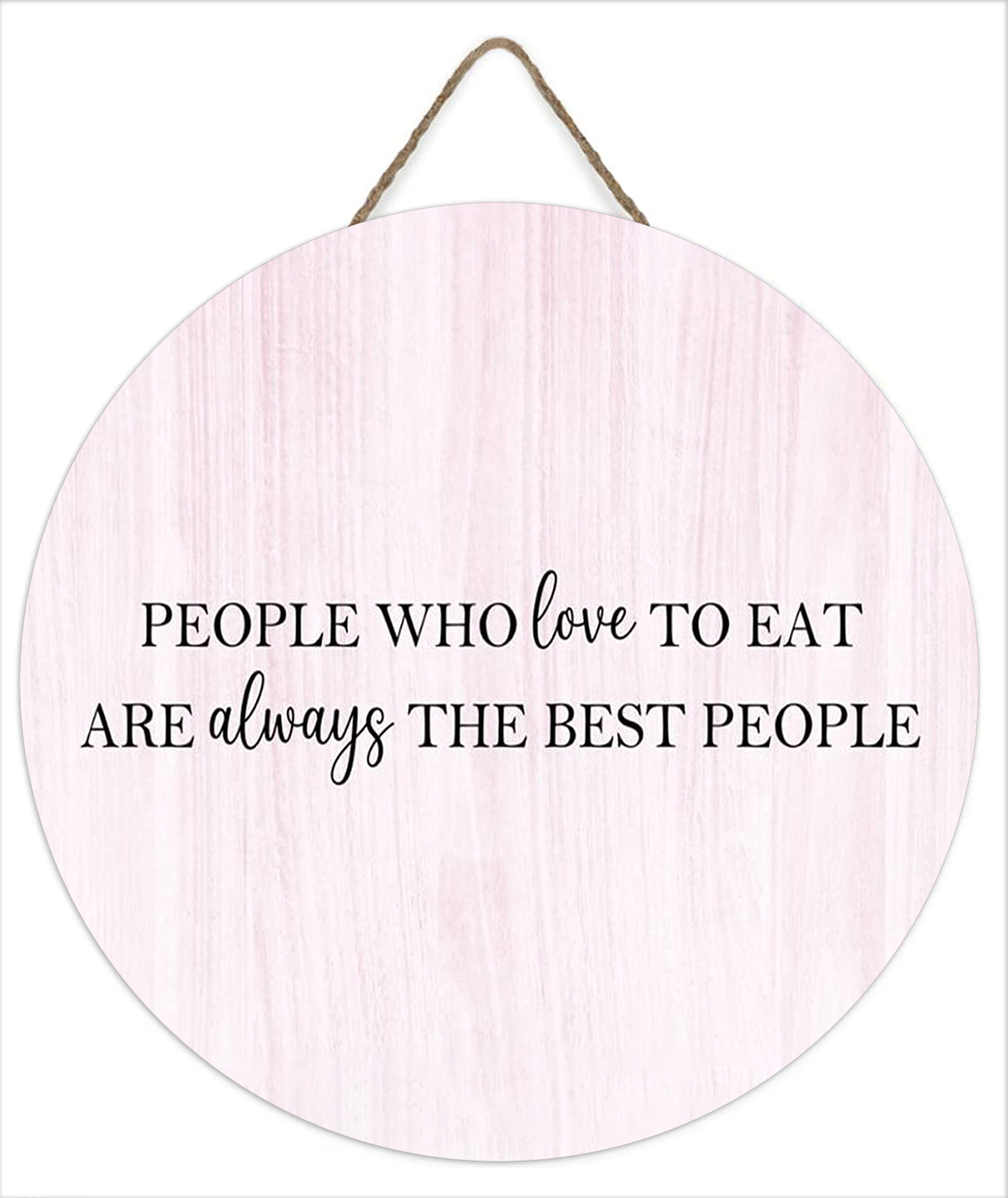 Welcome Sign for Front Door People Who Love To Eat Are Always The Best ...