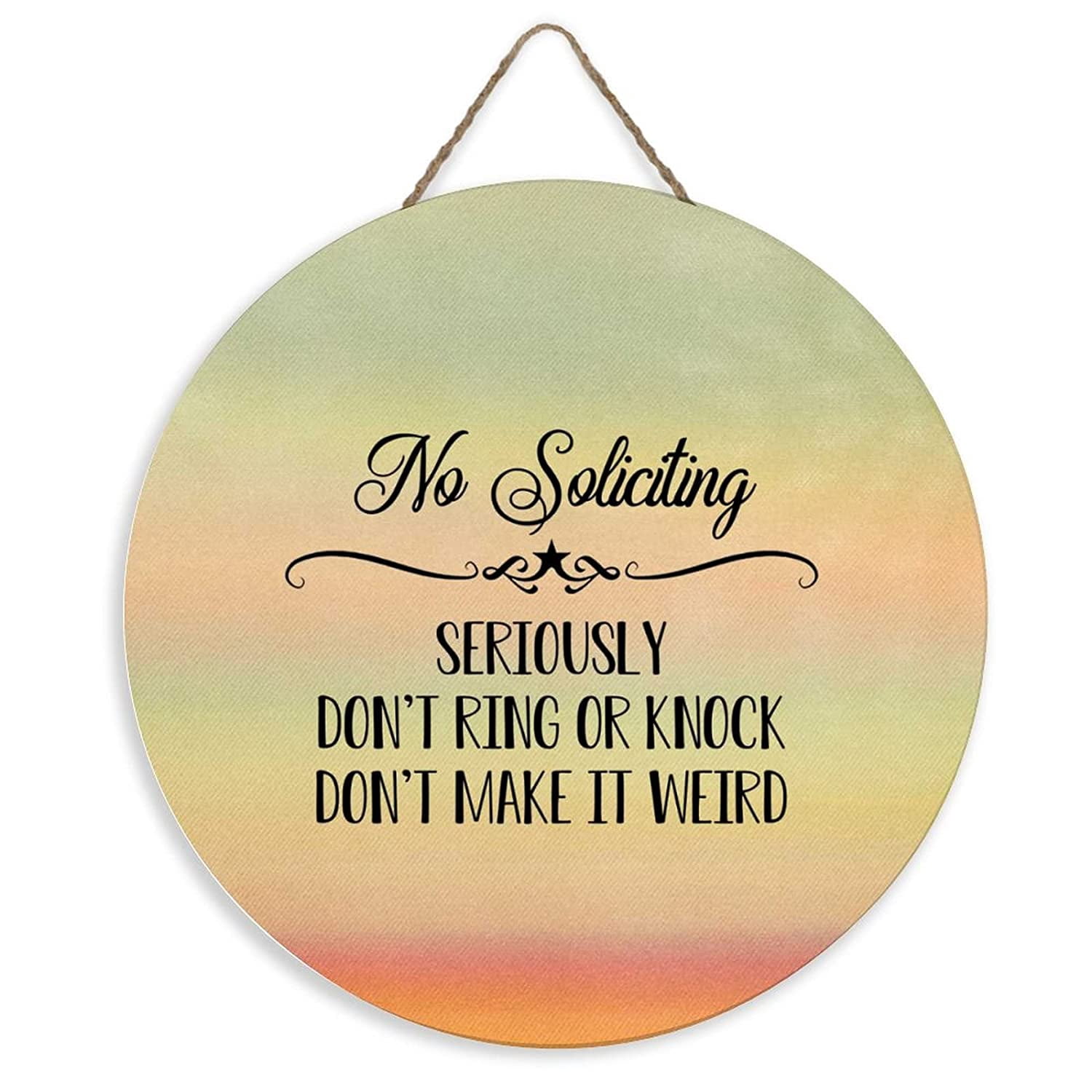 Welcome Sign for Front Door, Seriously Don't Ring Or Knock Don't Make ...