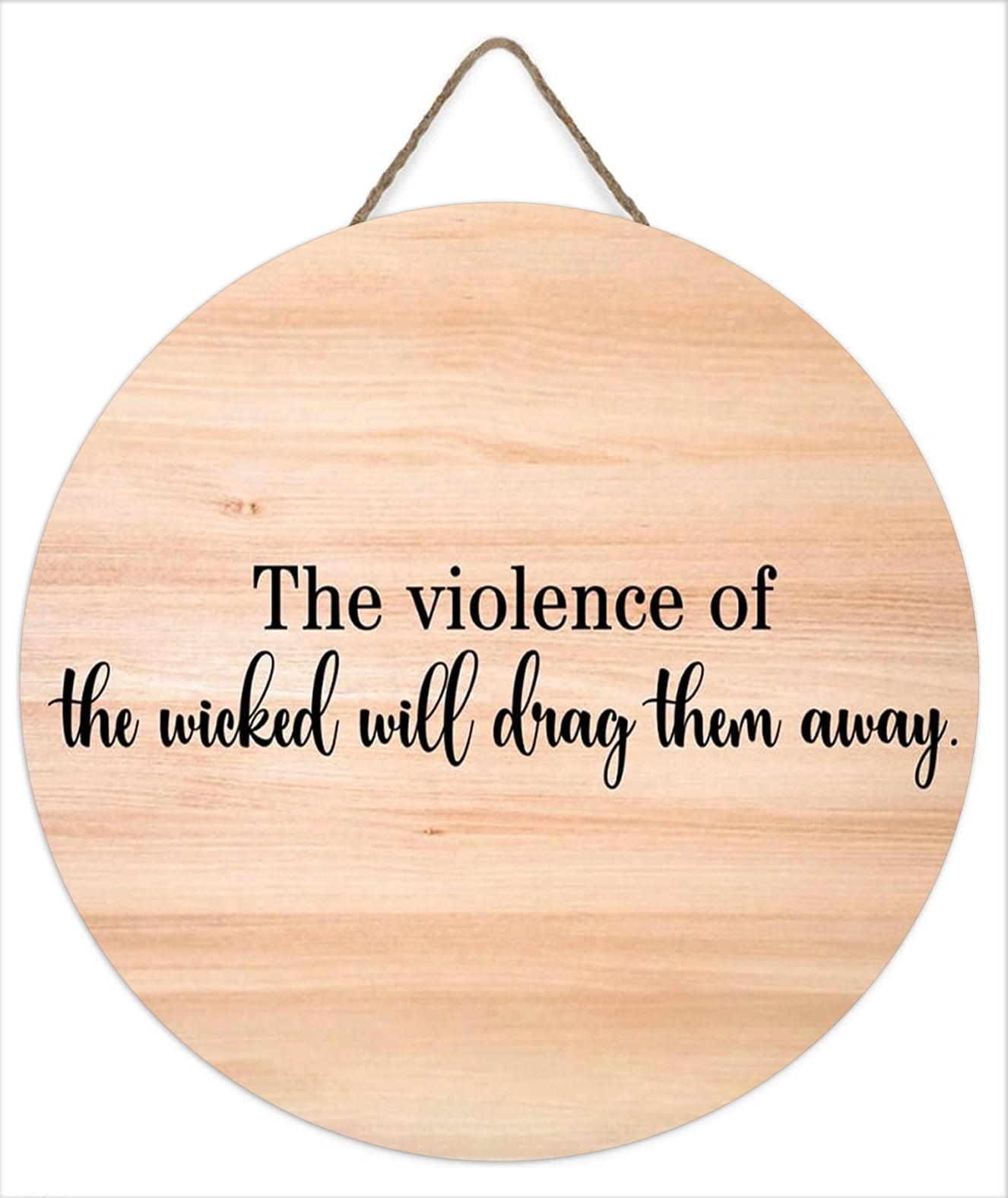 Welcome Sign for Front Door The Violence of The Wicked Will Drag Them ...