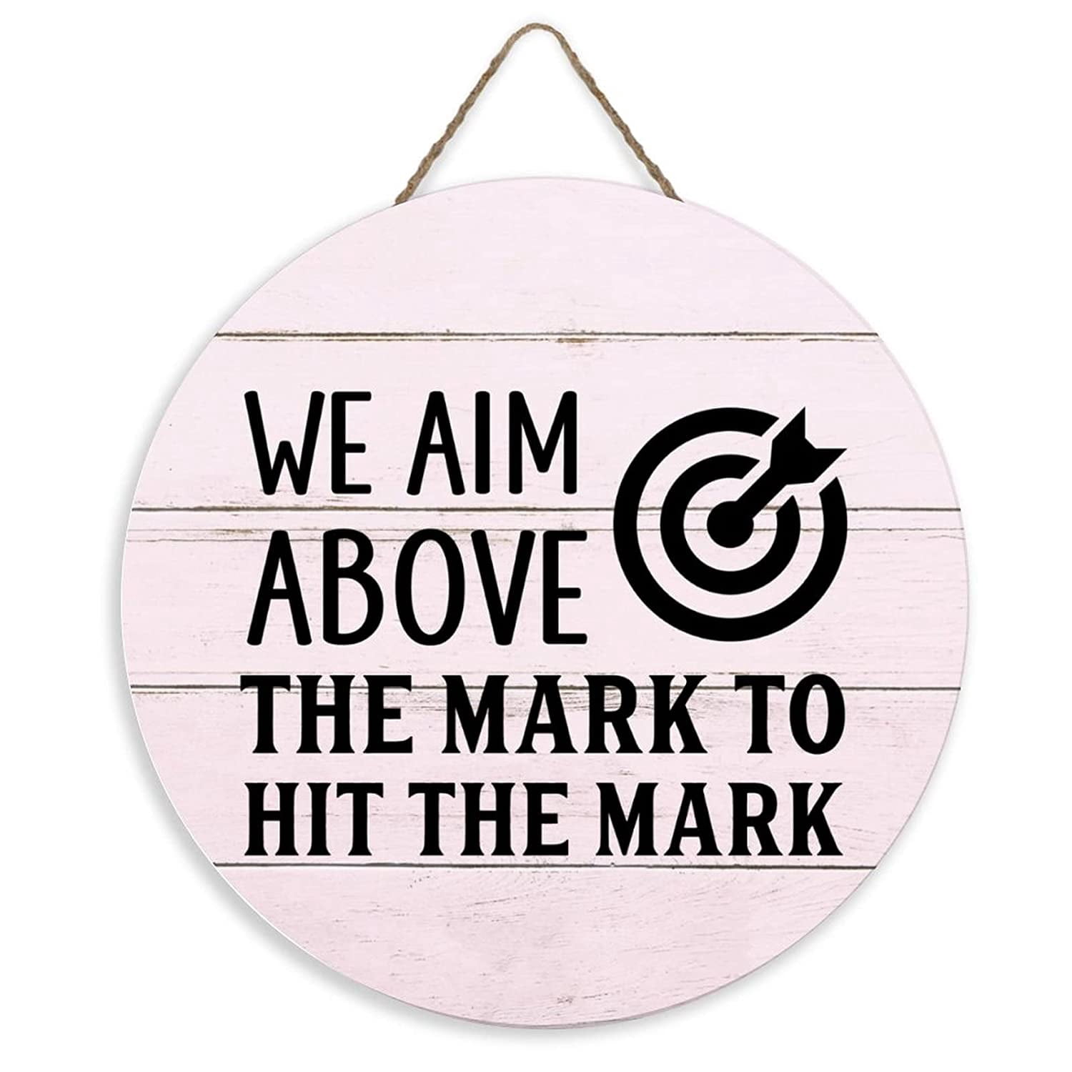 Welcome Sign for Front Door, We Aim Above The Mark to Hit The Mark ...