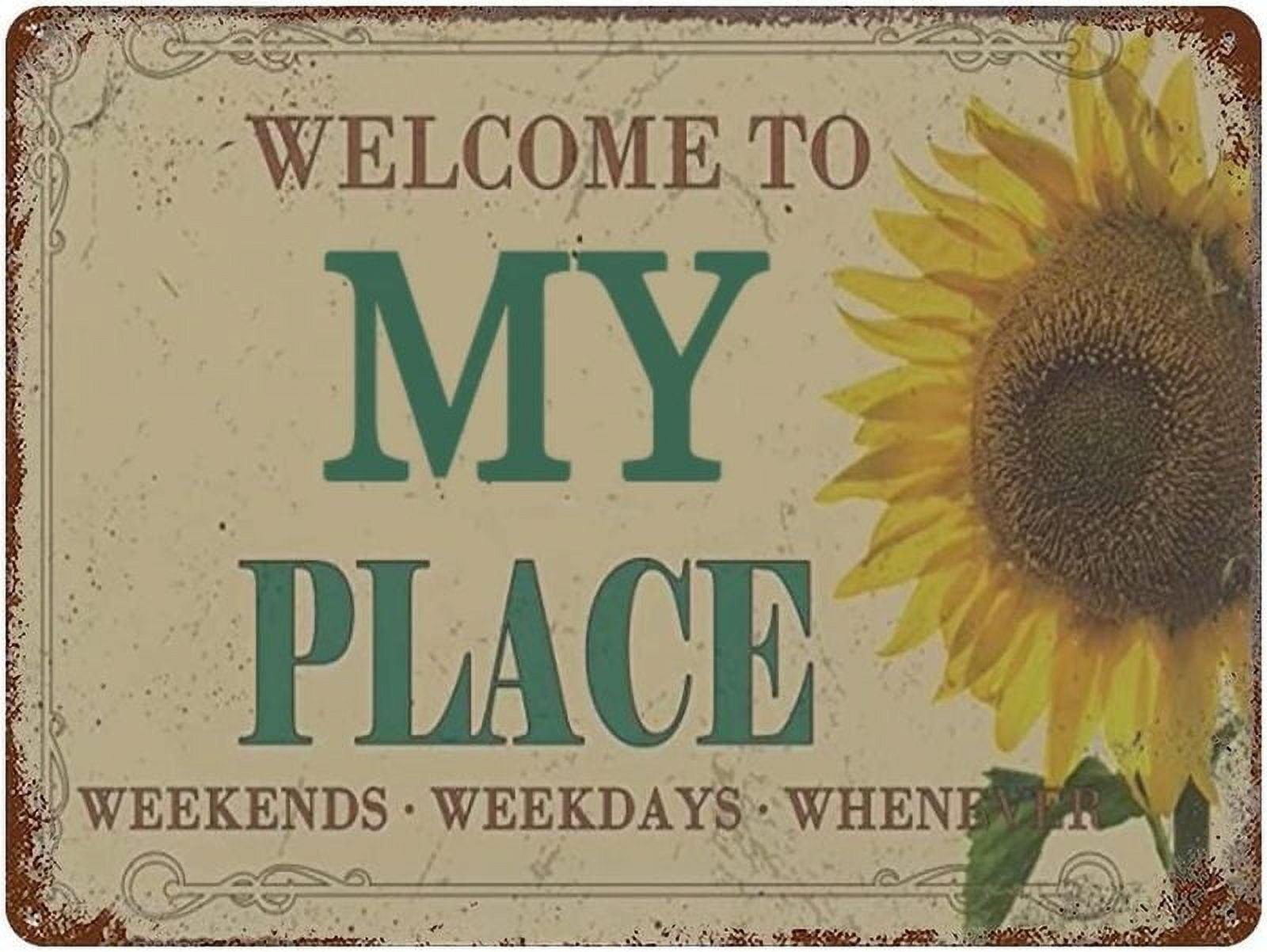 Welcome Sign Front Porch - Welcome to My Place Slogan Sign Vintage Tin ...