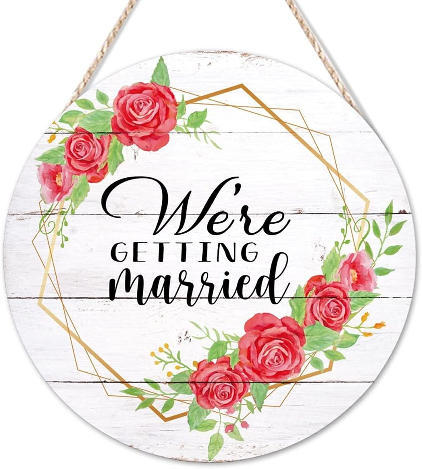 Welcome Sign We are Getting Married Round Wooden Signs Spring Rose ...