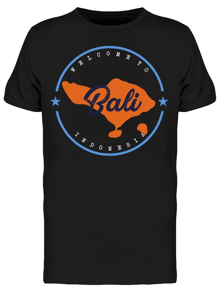 Welcome To Bali Slogan T-Shirt Men -Image by Shutterstock, Male Medium ...