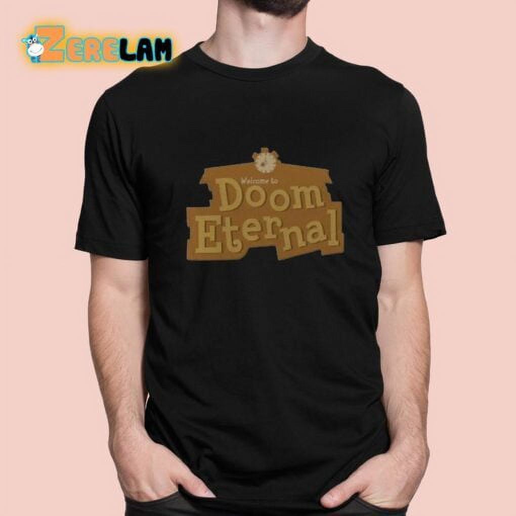 Welcome To Doom Eternal Shirt - Walmart.com