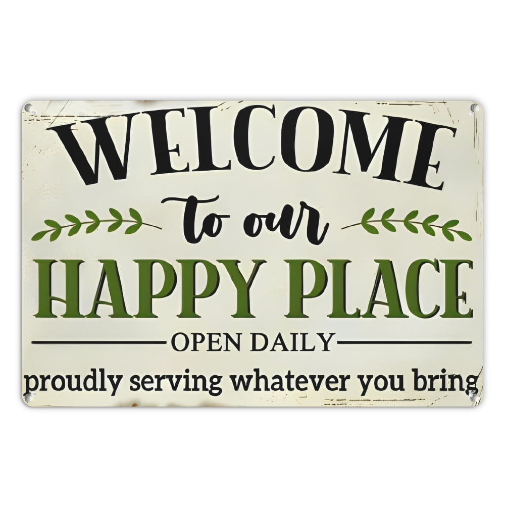 Welcome To Our Happy Place Proudly Serving Whatever You Bring Metal Tin ...