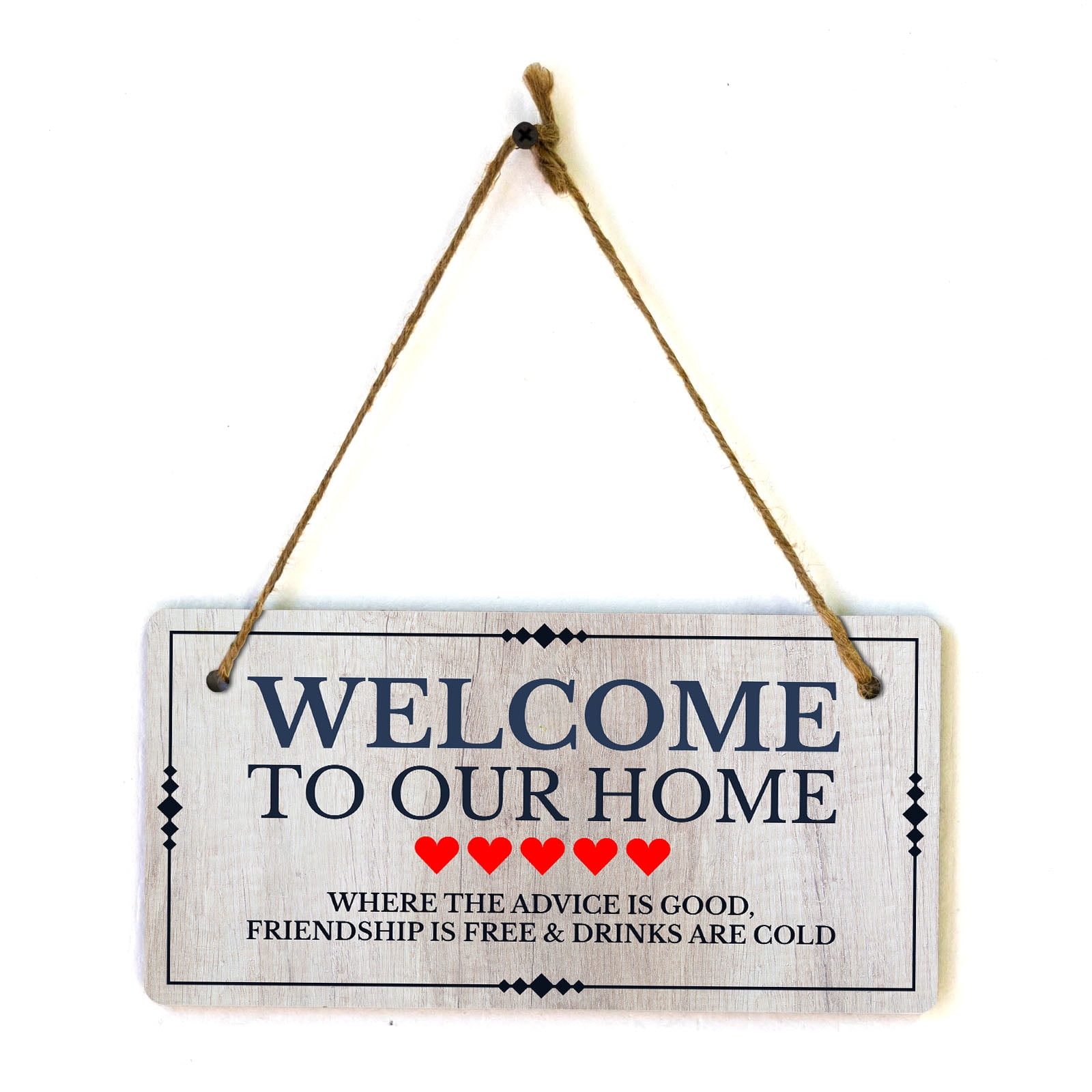Welcome To Our Home Where The Advice is Good, Friendship is Free ...
