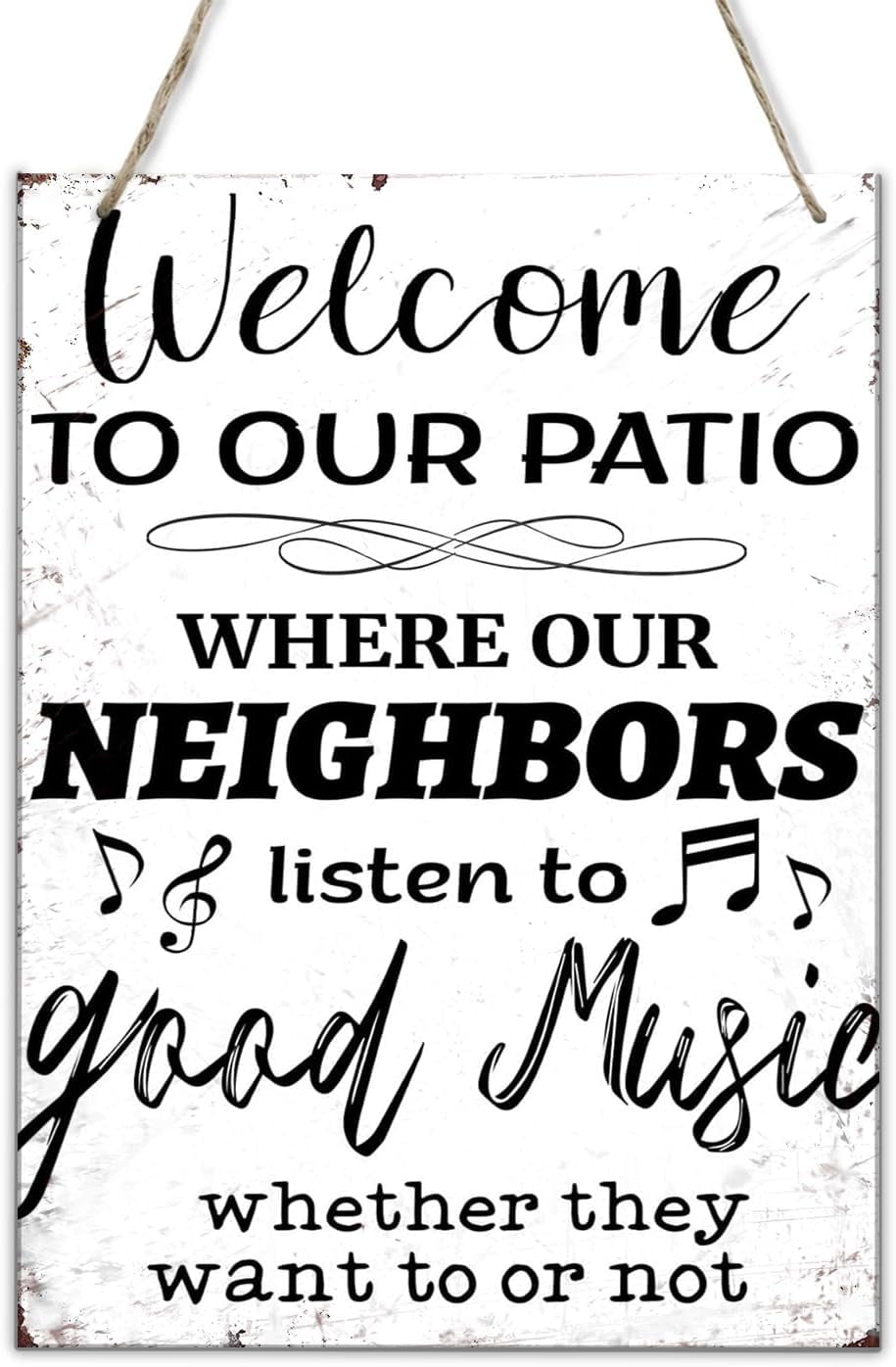 Welcome To Our Patio Where Our Neighbors Listen To Good Music Whether ...