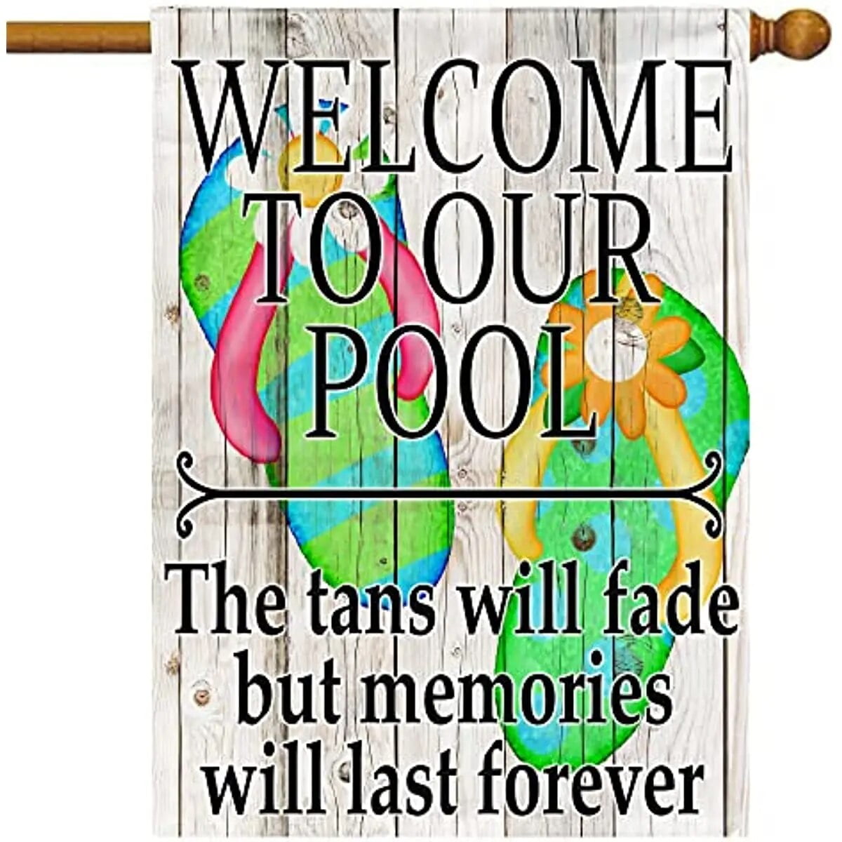Welcome To Our Pool Flag The tans Will Fade But Memories Will Last ...