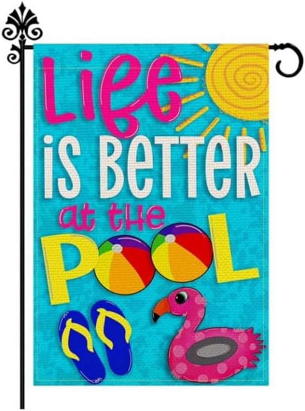 Welcome To Our Pool Life is Better at the Pool Summer Garden Flag 12 ...