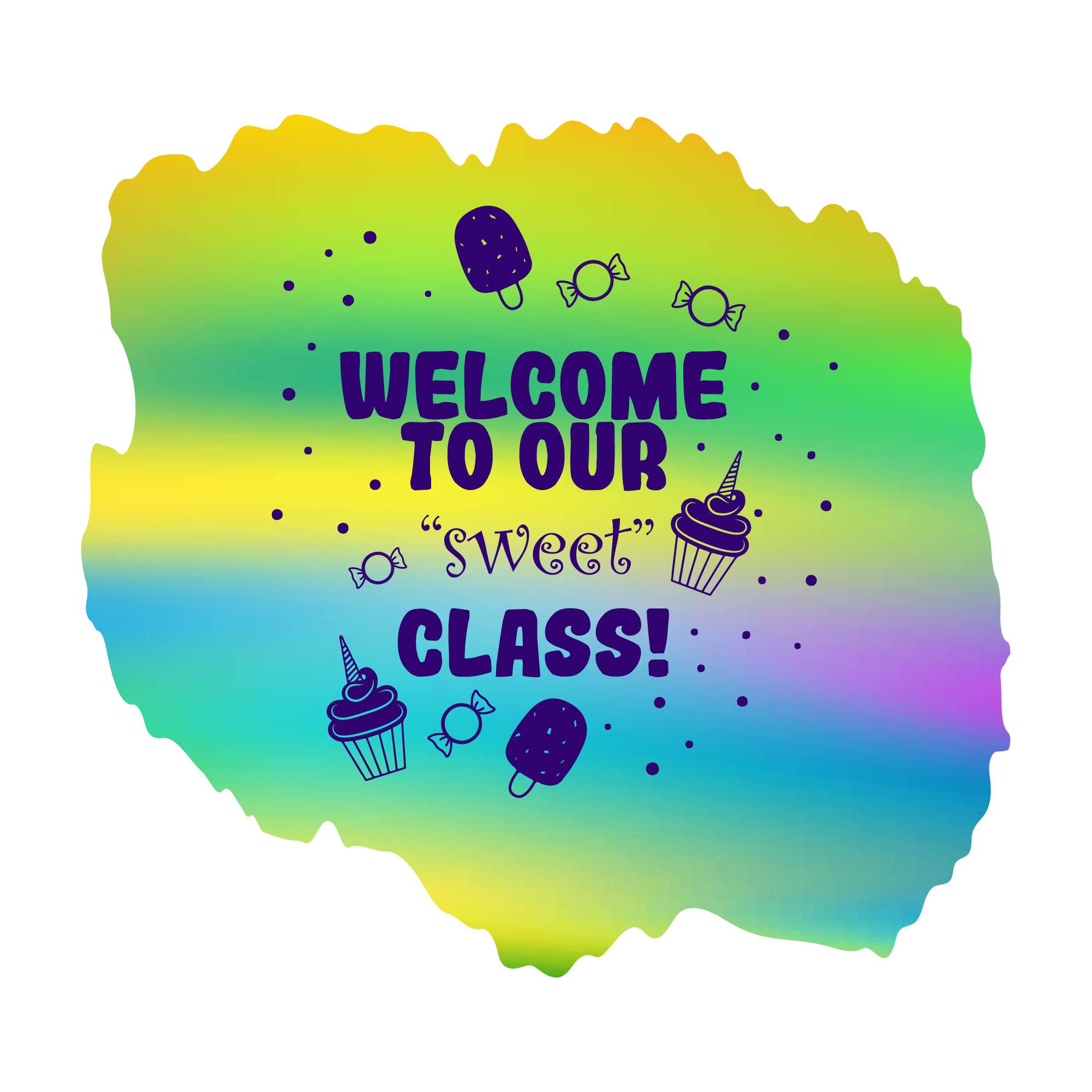 Welcome To Our Sweet Class Student Teacher Educational Quote Vinyl ...