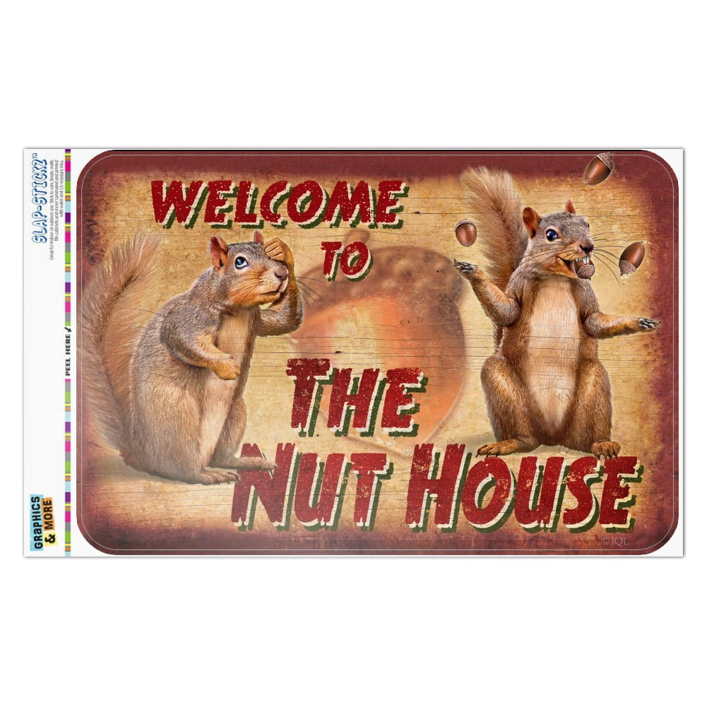 Welcome To The Nut House Juggling Squirrel Home Business Office Sign ...