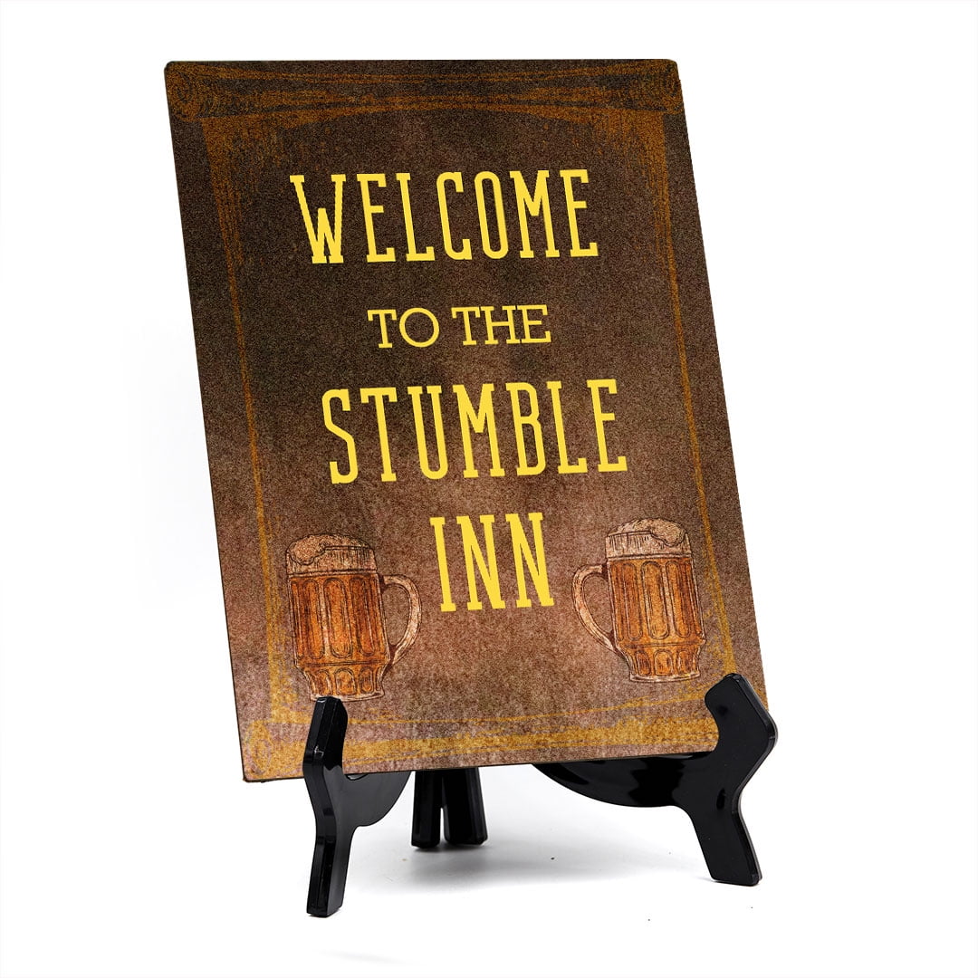 Welcome To The Stumble Inn Table Sign 6x8 With Easel Family Home Decor ...